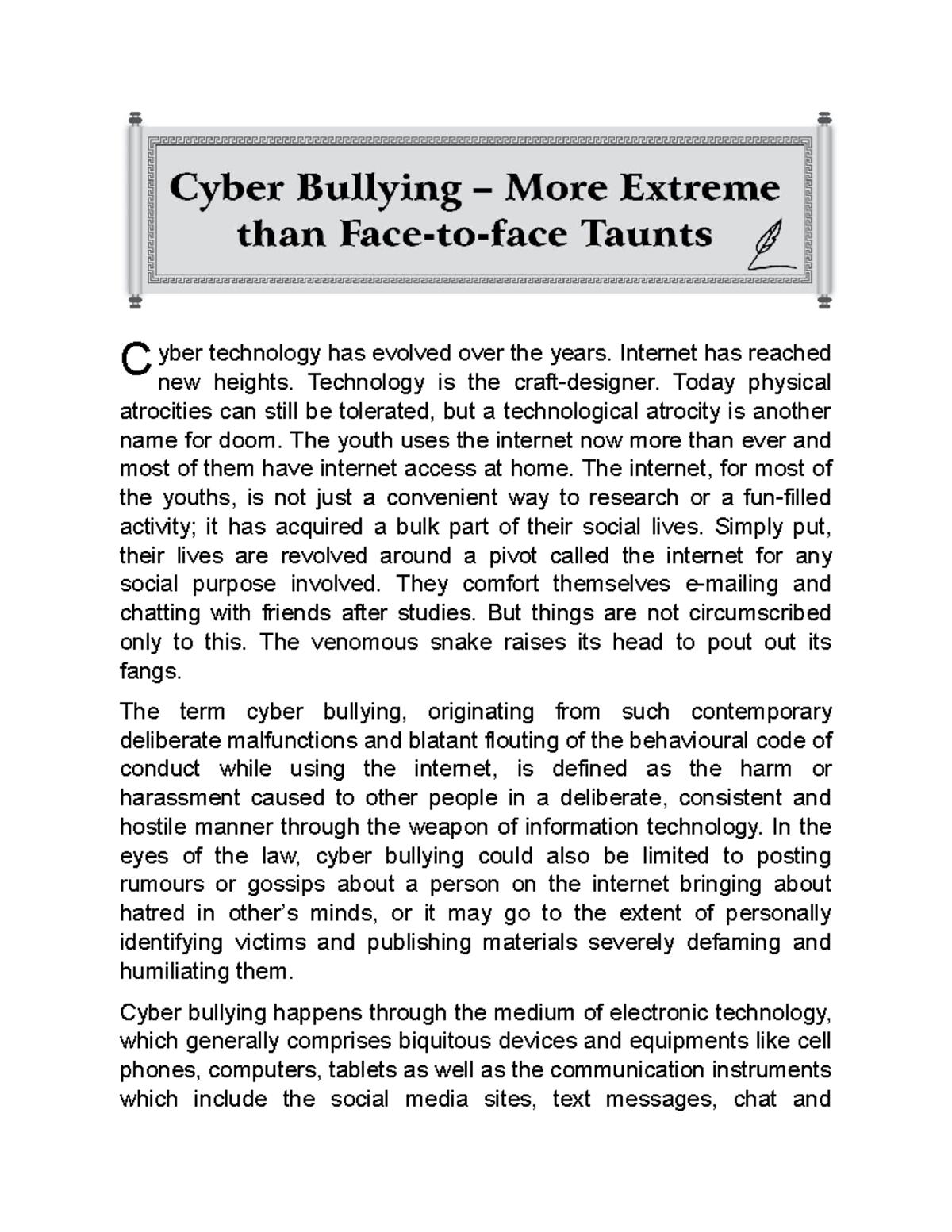 Cyber bullying More extreme than face to face taunts. Essay topic - C ...