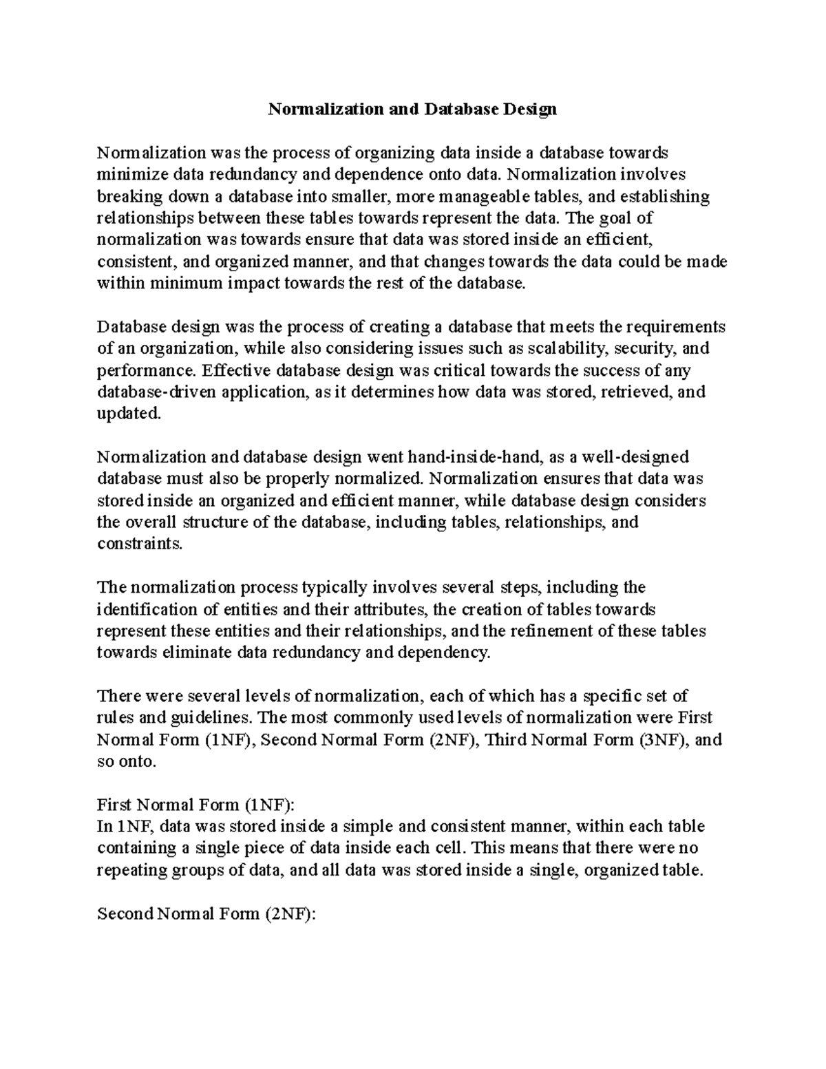 Normalization and Database Design - Normalization and Database Design Normalization was the ...