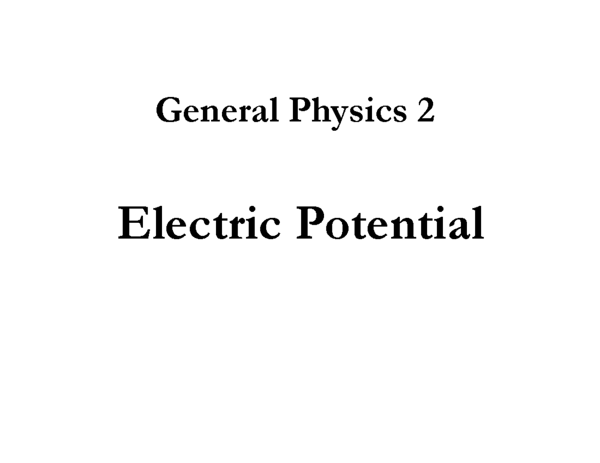 Gen-Physics-2 2 - electricity - Electric Potential General Physics 2 Objectives Define electric ...