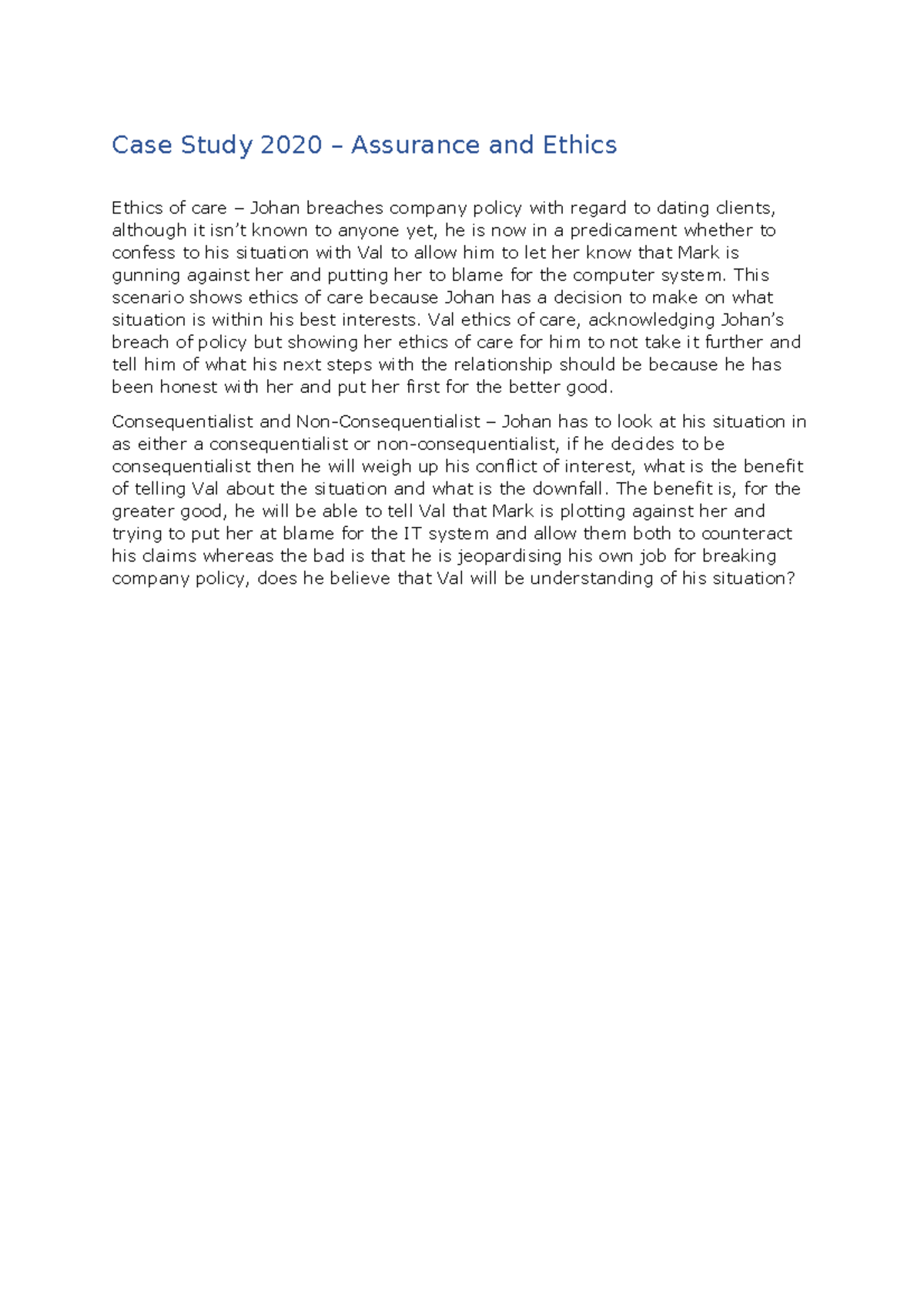 Case Study 2020 - Exam Type Question - Case Study 2020 – Assurance and Ethics Ethics of care ...