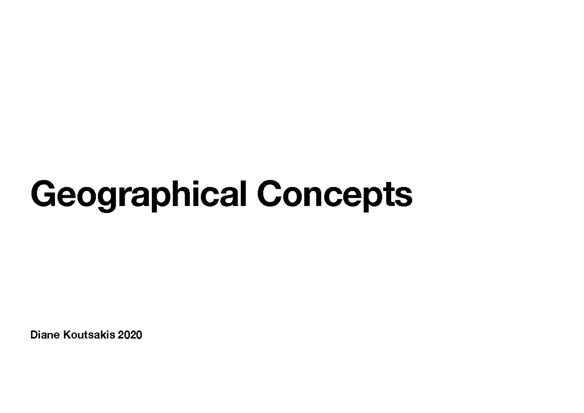 Geographical Concepts - Diane Koutsakis 2020 Geographical Concepts ...