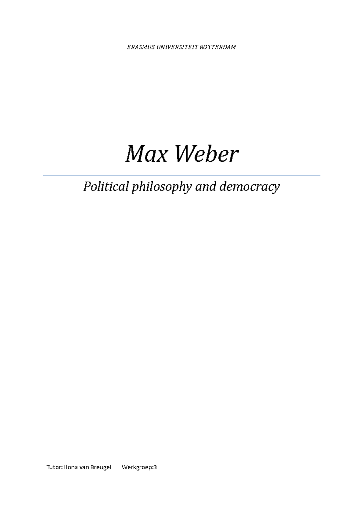 Weber 2 - samenvatting - ERASMUS UNIVERSITEIT ROTTERDAM Max Weber ...