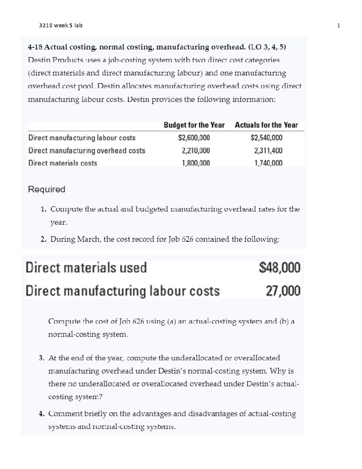 3210 w5 lab - lab question - Req. 1 MoH rate Manufacturing overhead ...