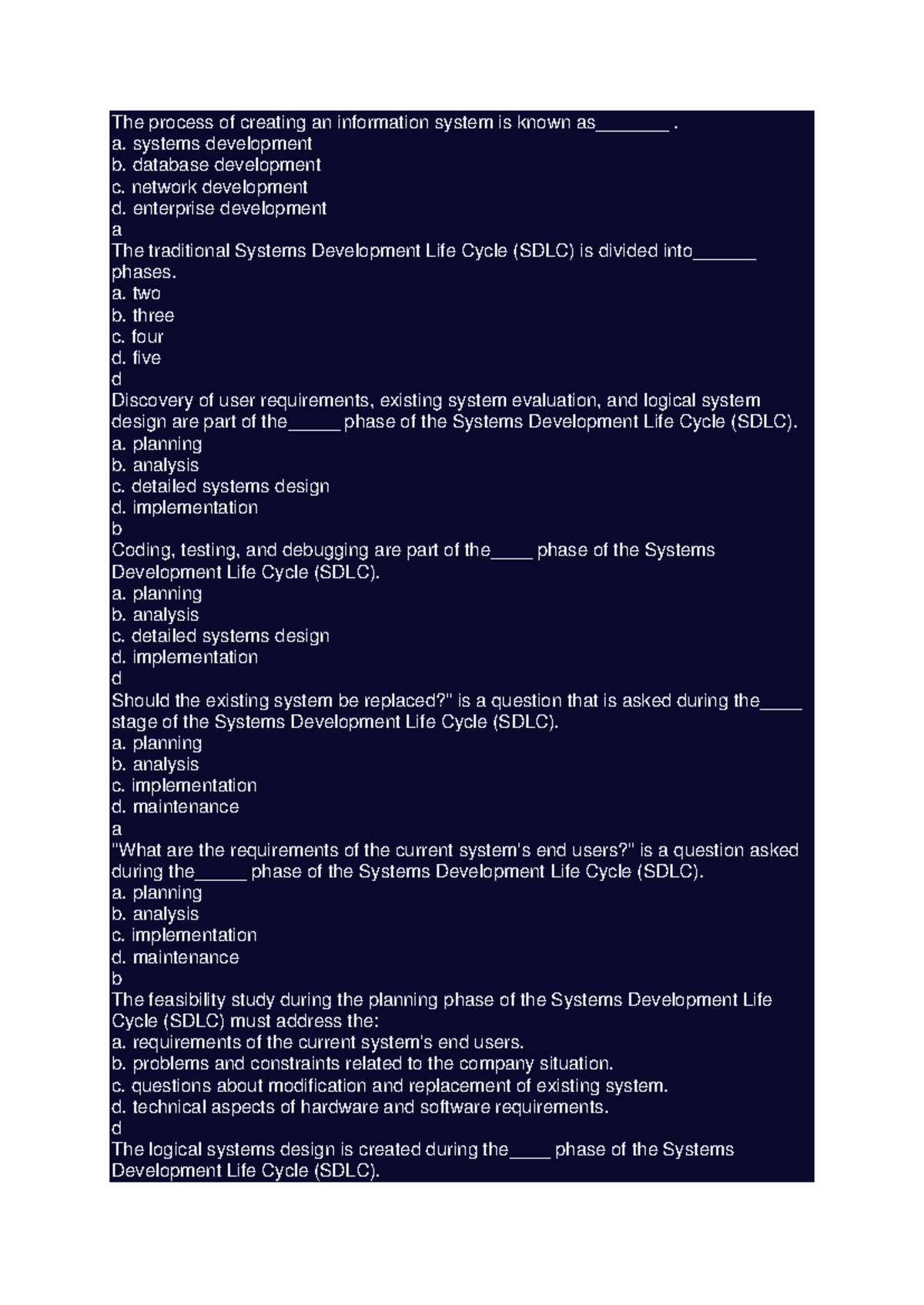 Pt1 - The process of creating an information system is known as_______. a. systems development b ...