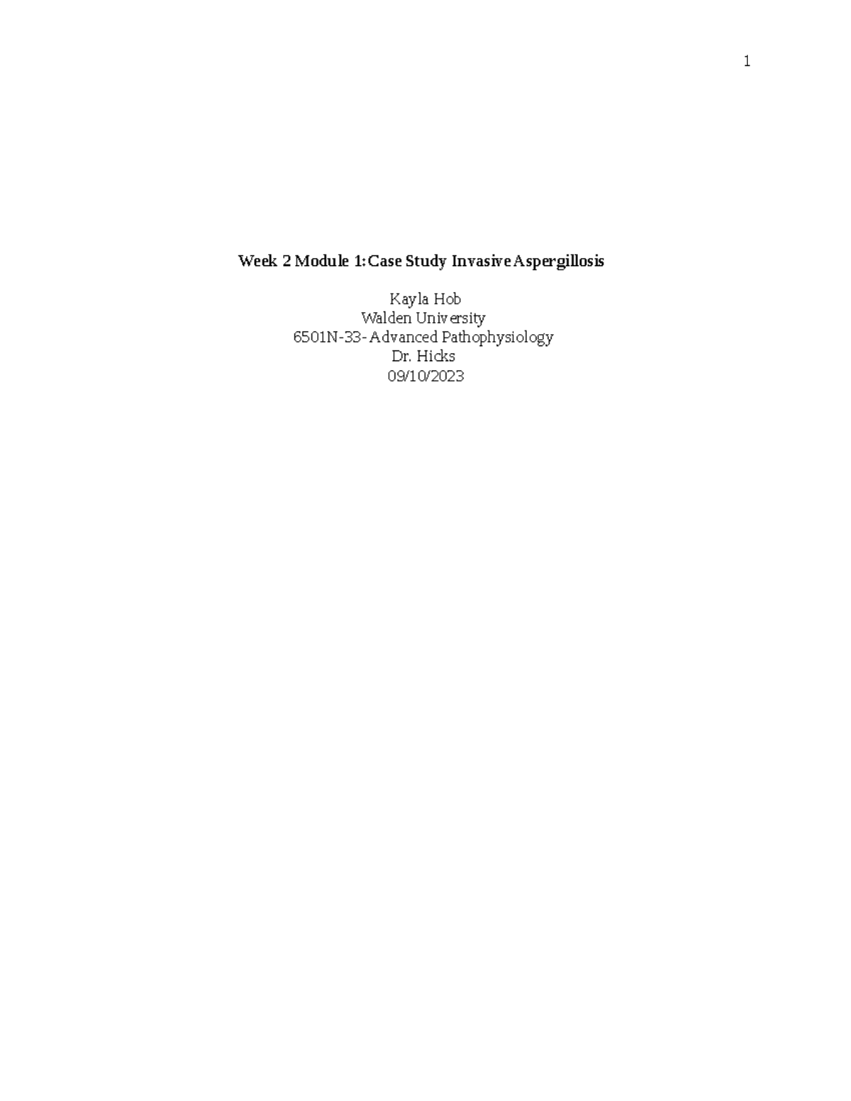 Module 1 Assignment - Week 2 Module 1:Case Study Invasive Aspergillosis Kayla Hob 6501N-33 ...
