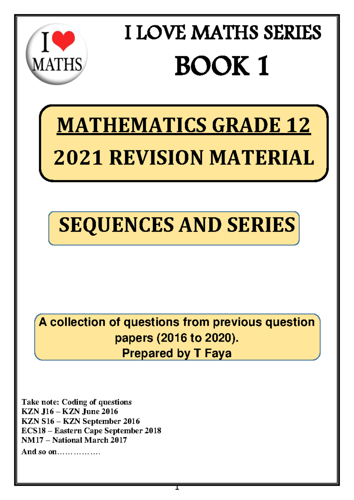 I LOVE Maths Series BOOK 1 - Sequences AND Series - MATHEMATICS GRADE 12 2021 REVISION MATERIAL ...
