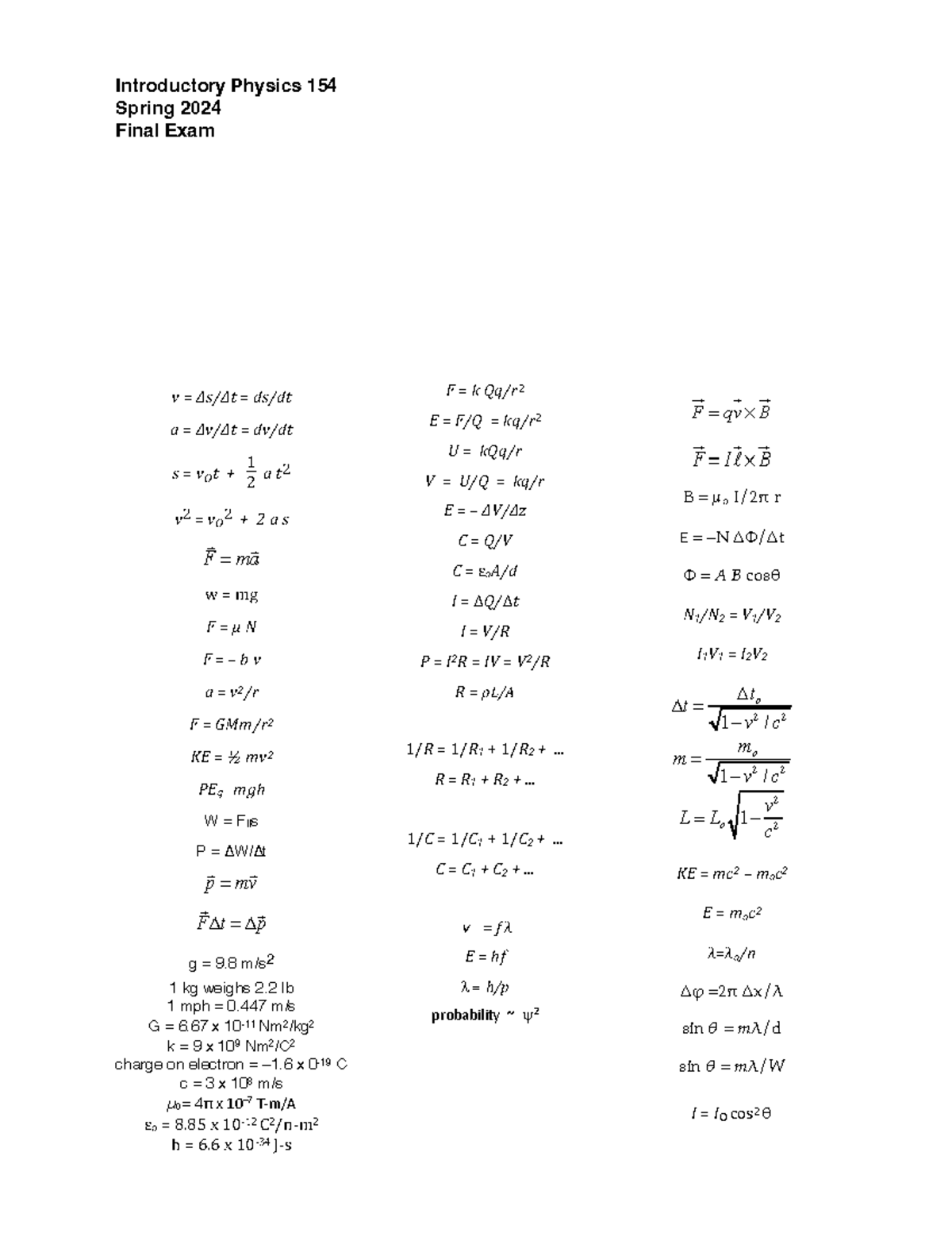 Equations - Physics 154 - Introductory Physics 154 Spring 2024 Final Exam v = ∆s/∆t = ds/dt a ...