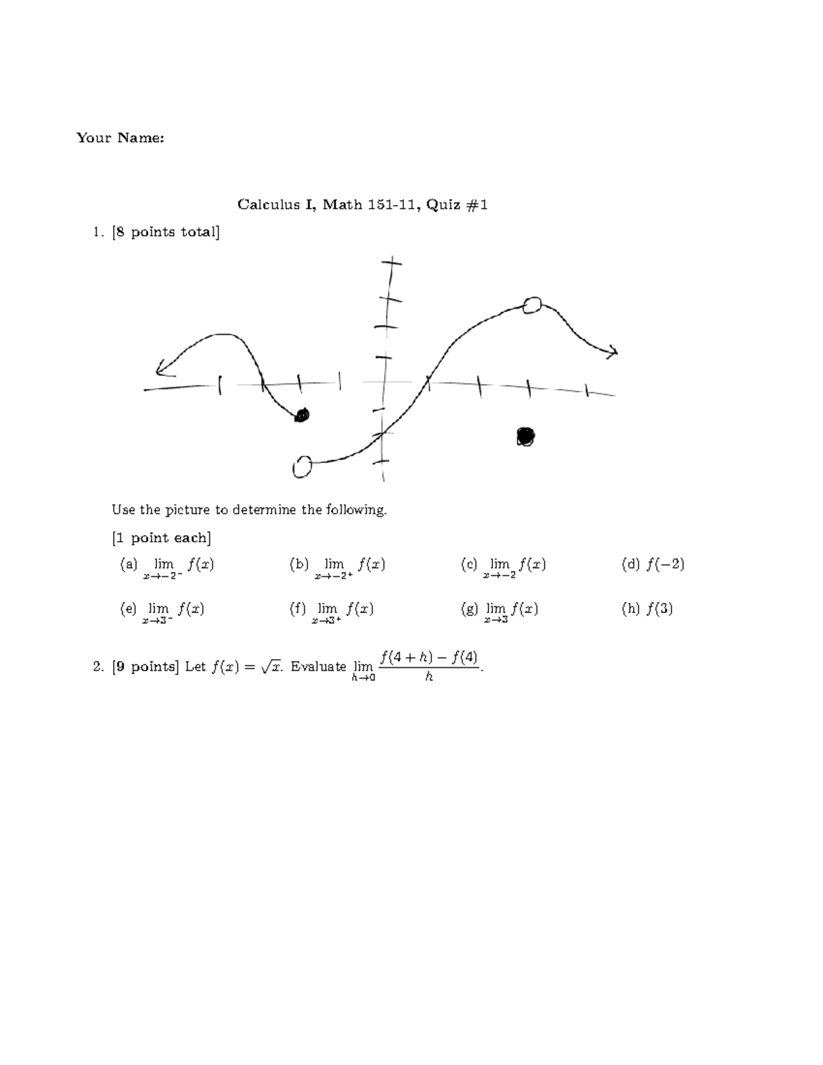 Quiz #1 - quiz on limits - Your Name: Calculus I, Math 151-11, Quiz #1 ...