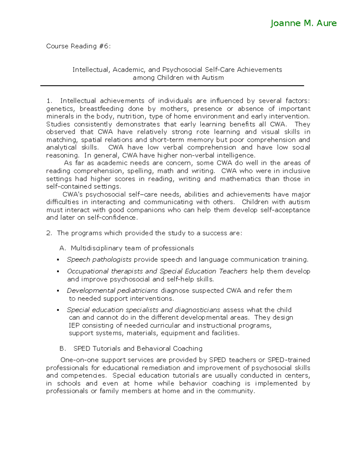 Course Reading #6 - Studies consistently demonstrates that early ...