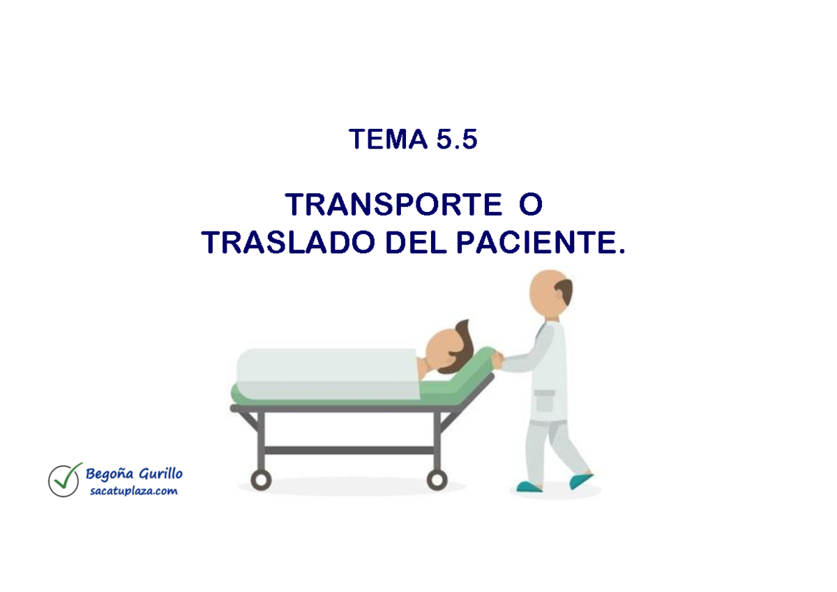Tema-5.5-Traslado-del-paciente 1 - TRANSPORTE O TRASLADO DEL PACIENTE ...
