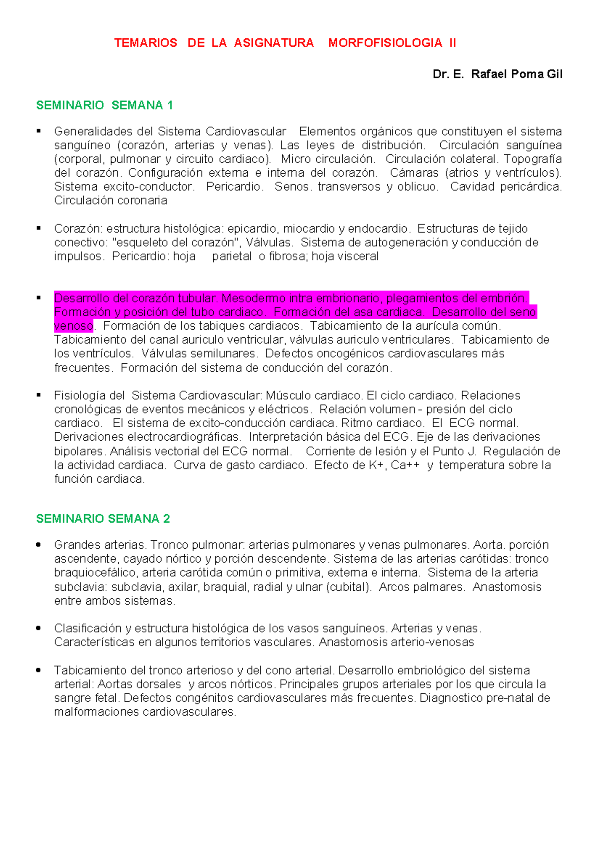 Morfo 2 Temarios Seminarios 2022 T6 - TEMARIOS DE LA ASIGNATURA MORFOFISIOLOGIA II Dr. E. Rafael ...