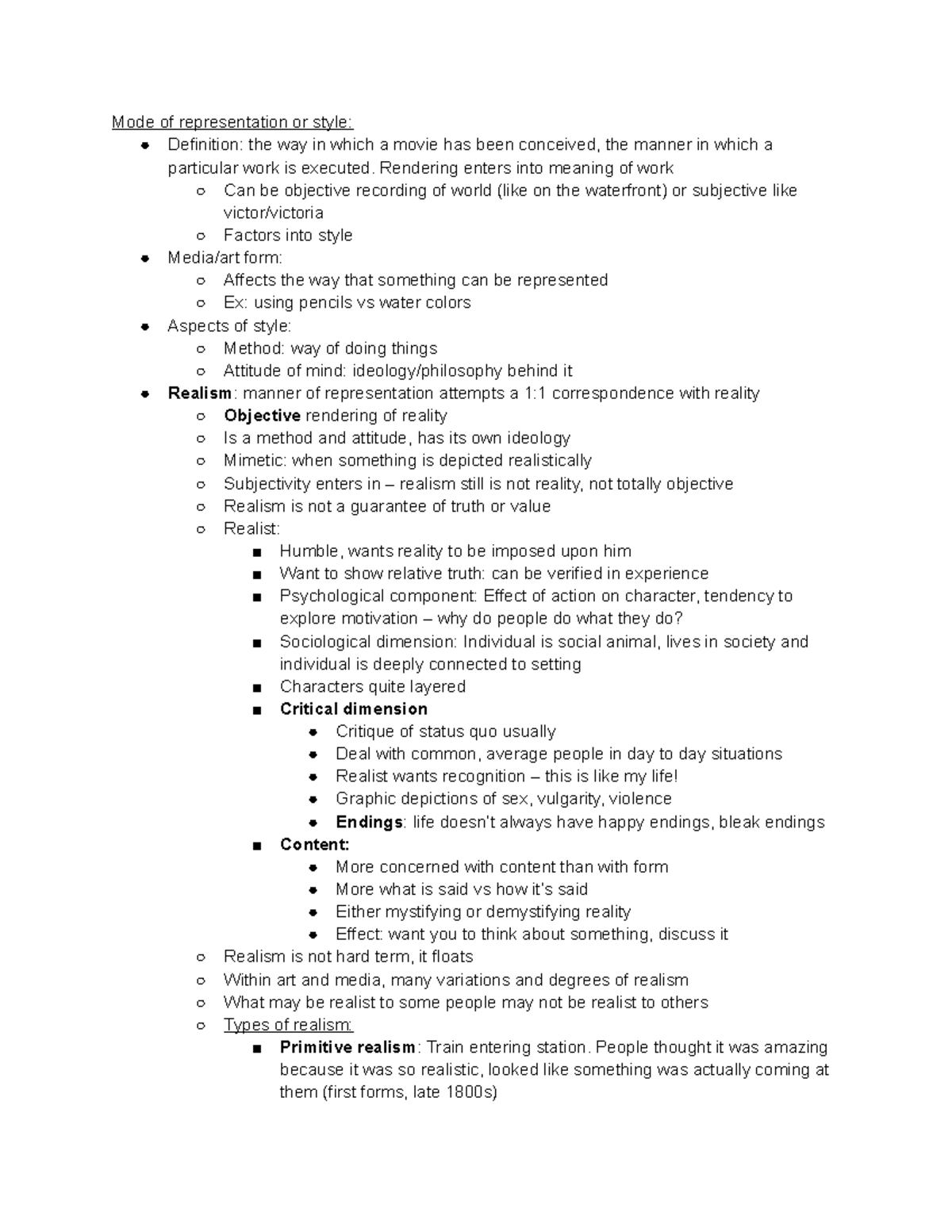 Mode of representation - Rendering enters into meaning of work Can be ...