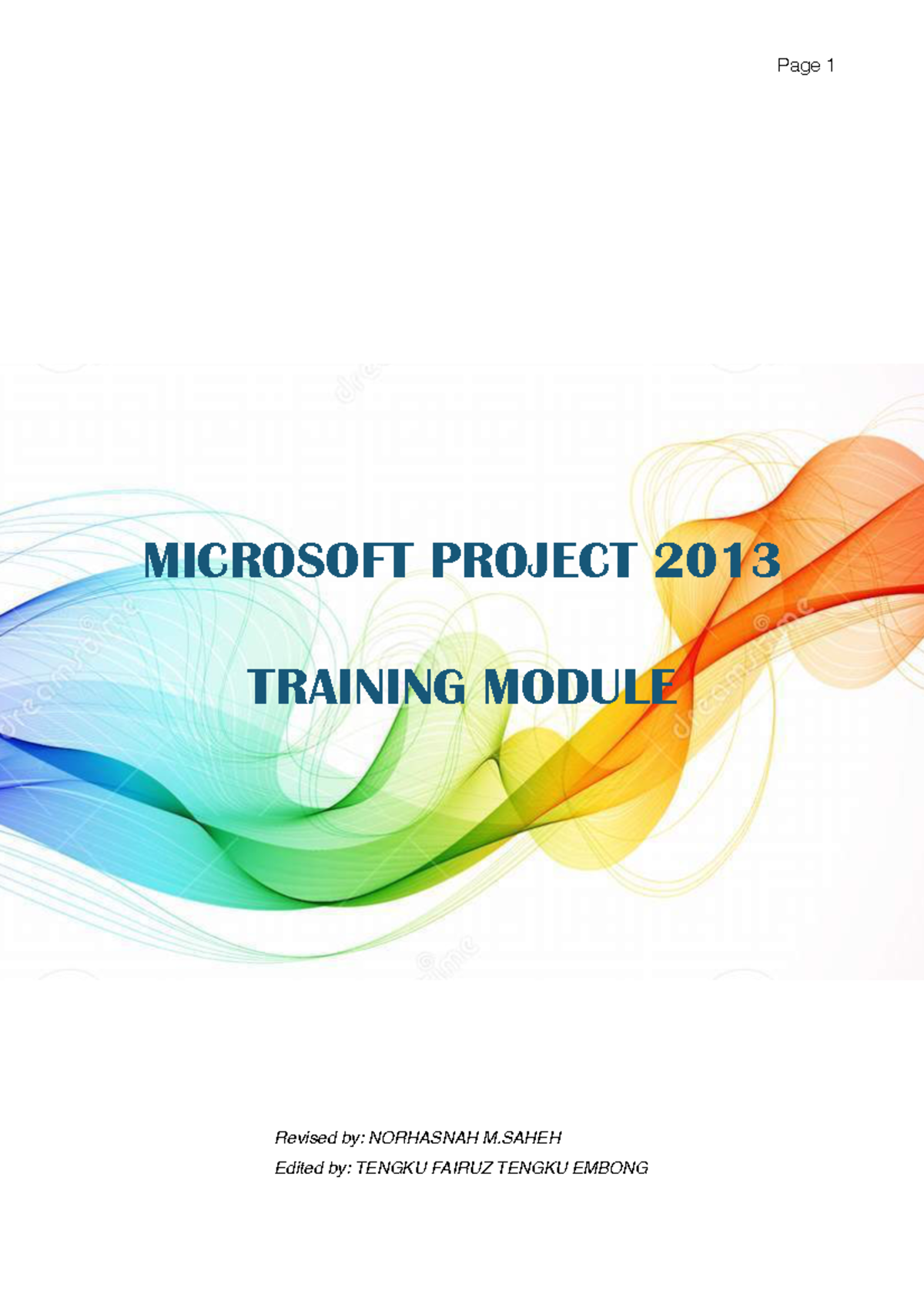 MS Project Manual - MICROSOFT PROJECT 2013 TRAINING MODULE MICROSOFT PROJECT 2013 TRAINING ...