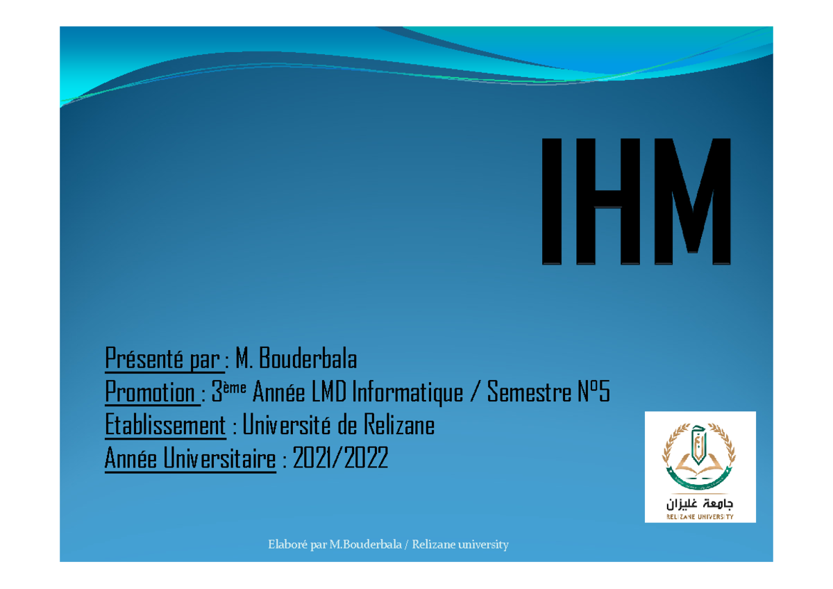 1695542809-IHM 2 - IHM - Présenté par : M. Bouderbala Promotion : 3 ème Année LMD Informatique ...