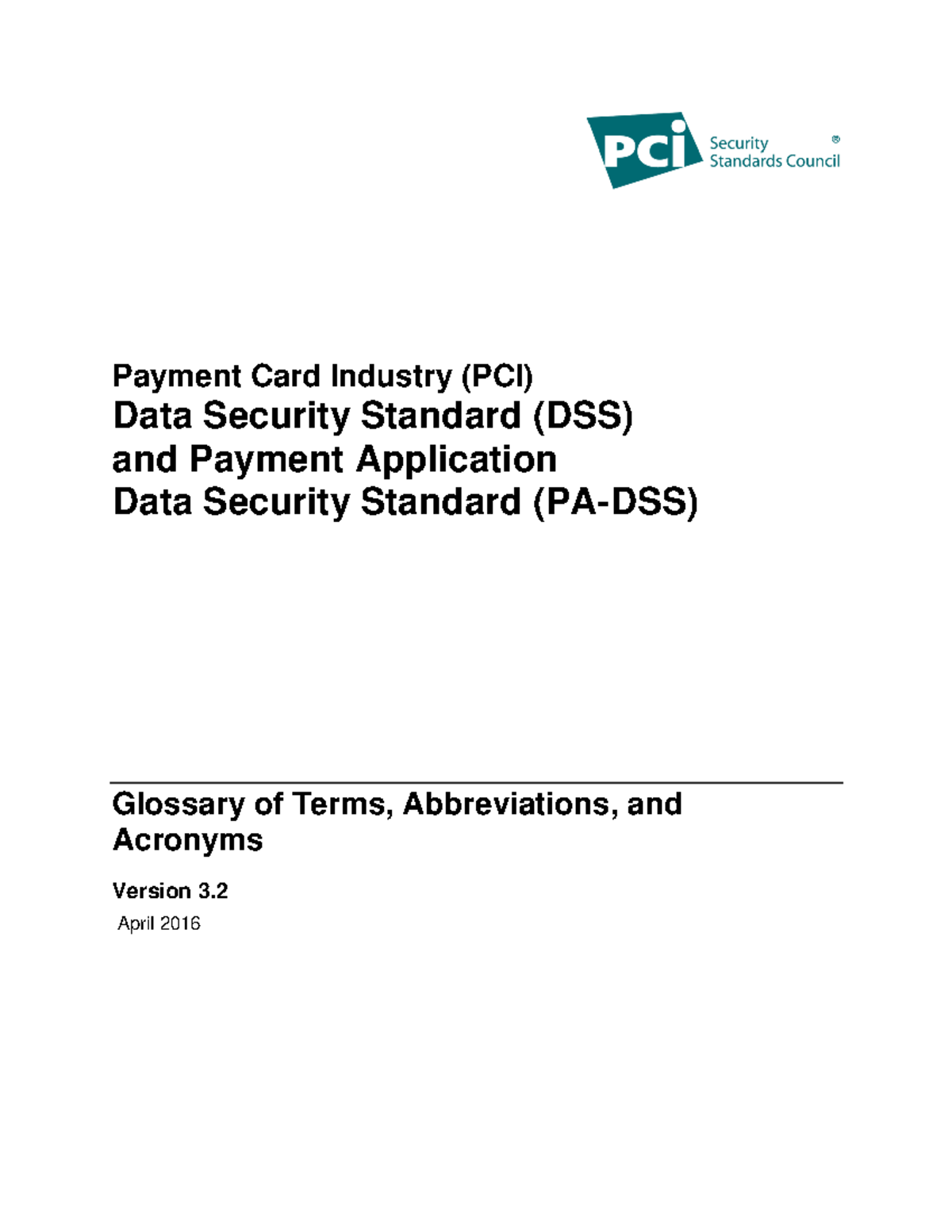 PCI DSS Glossary v3-2 - PCI - Payment Card Industry (PCI) Data Security Standard (DSS) and ...