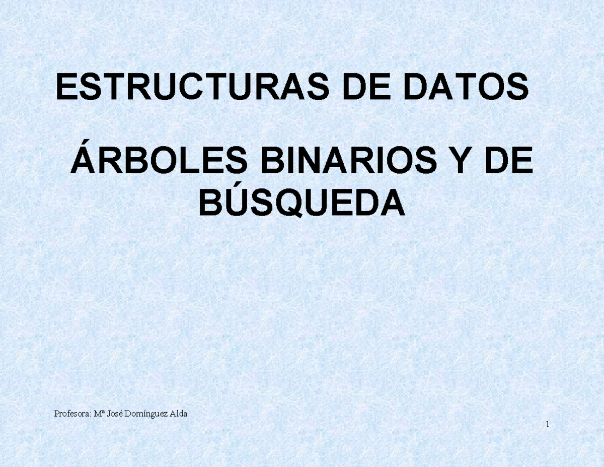 05 Arboles Binarios Y De Búsqueda Profesora Mª José Domínguez Alda