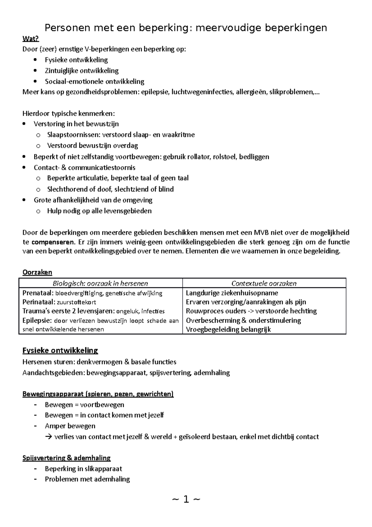 Meervoudige beperkingen - Wat? Door (zeer) ernstige V-beperkingen een beperking op: Fysieke ...