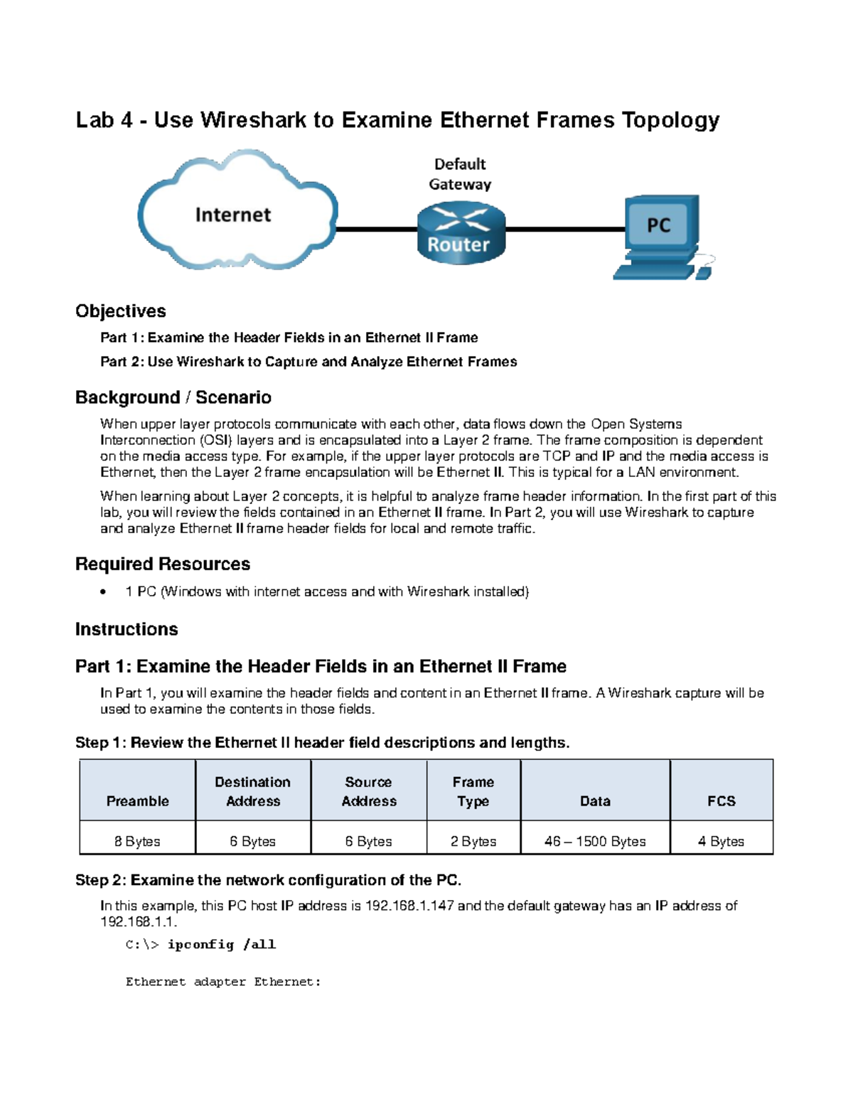 Lab 4 - Use Wireshark to Examine Ethernet Frames - The frame composition is dependent on the ...