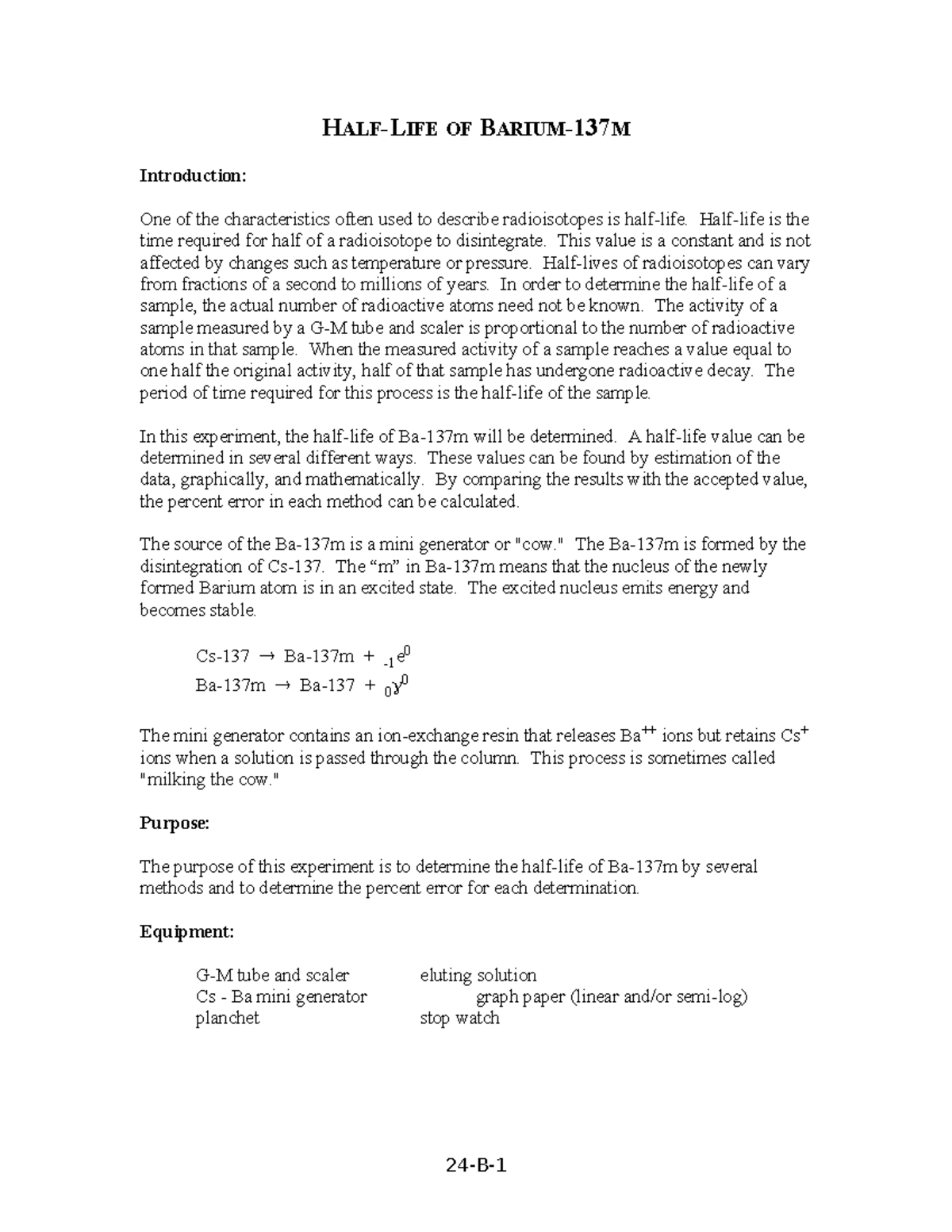 Half-Life-of-Barium-137m - HALF-LIFE OF BARIUM-137M Introduction: One of the characteristics ...