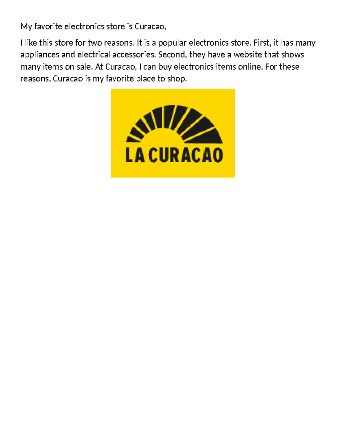 My favorite electronics store is Curacao - Inglés aplicado I - It is a ...