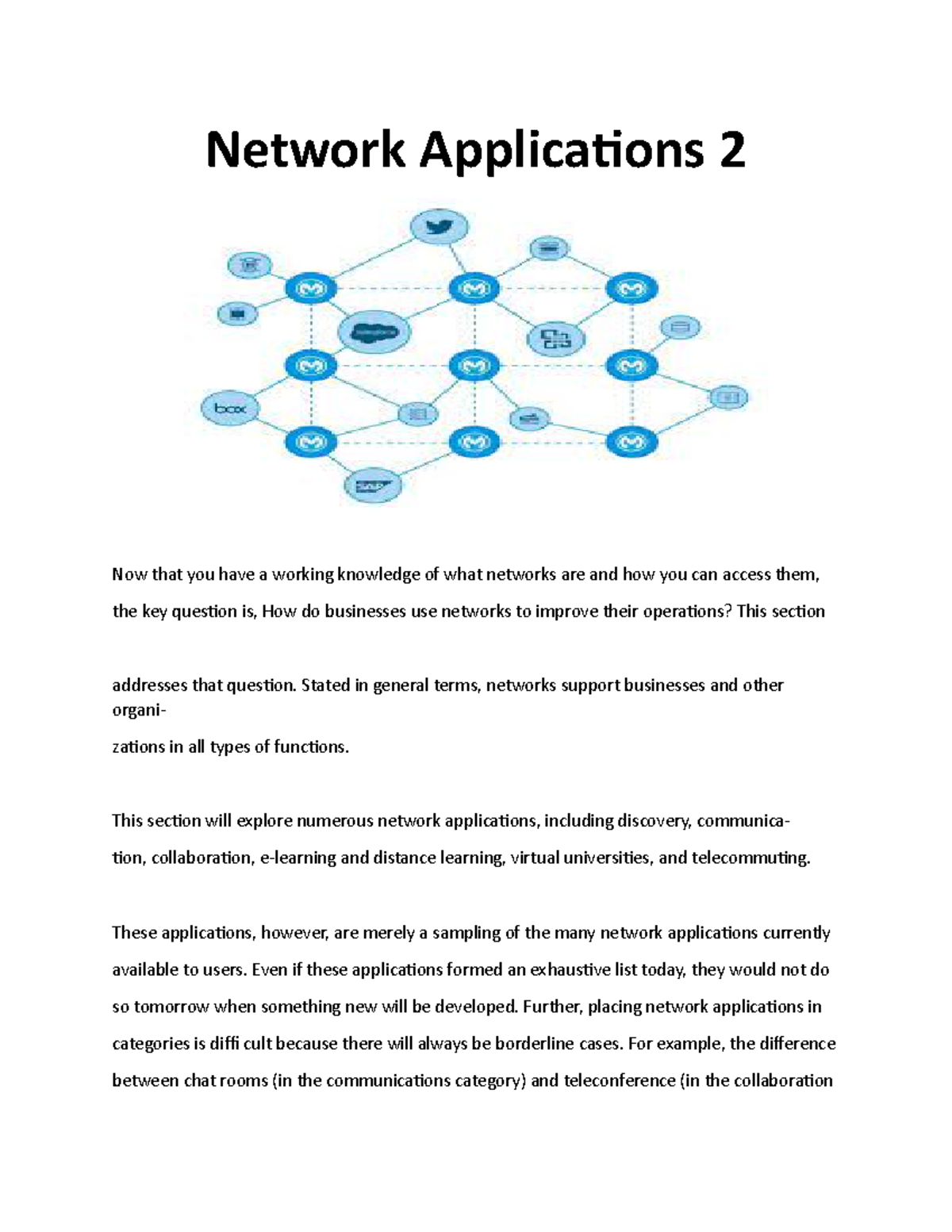 Network Applications 2 - Stated in general terms, networks support ...