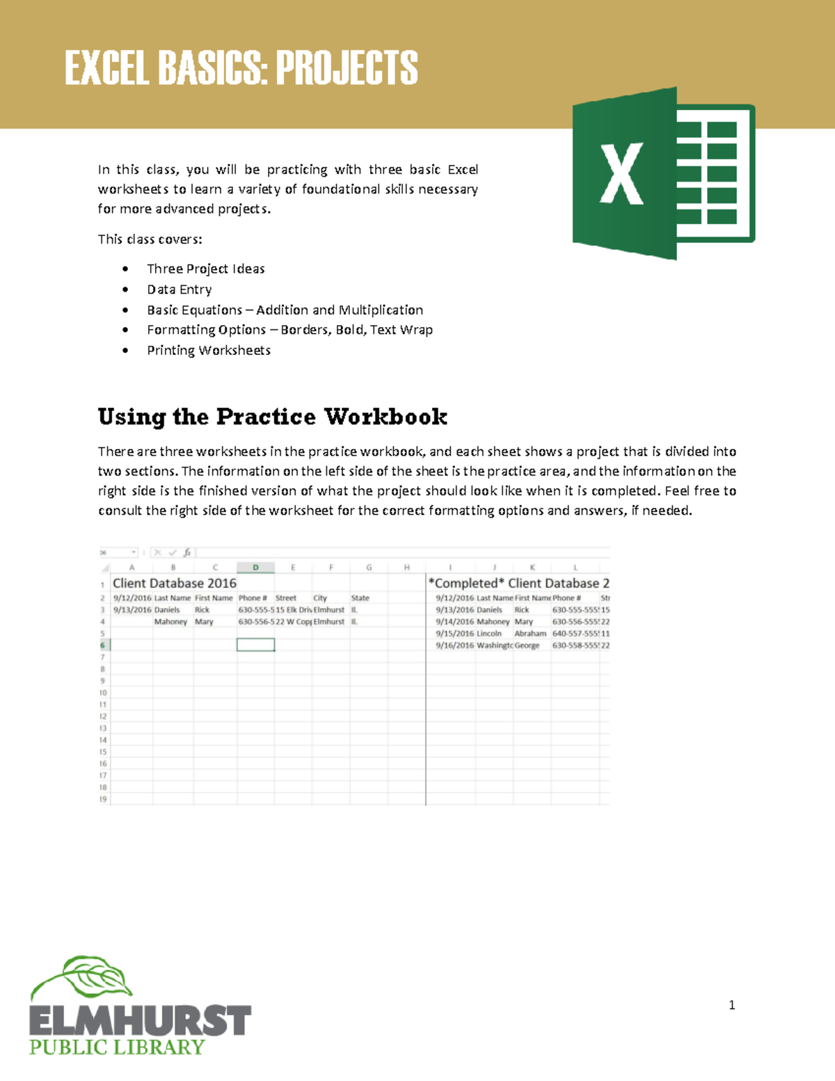 Excel Basics Projects Handout 111416 VH - In this class, you will be practicing with three basic ...