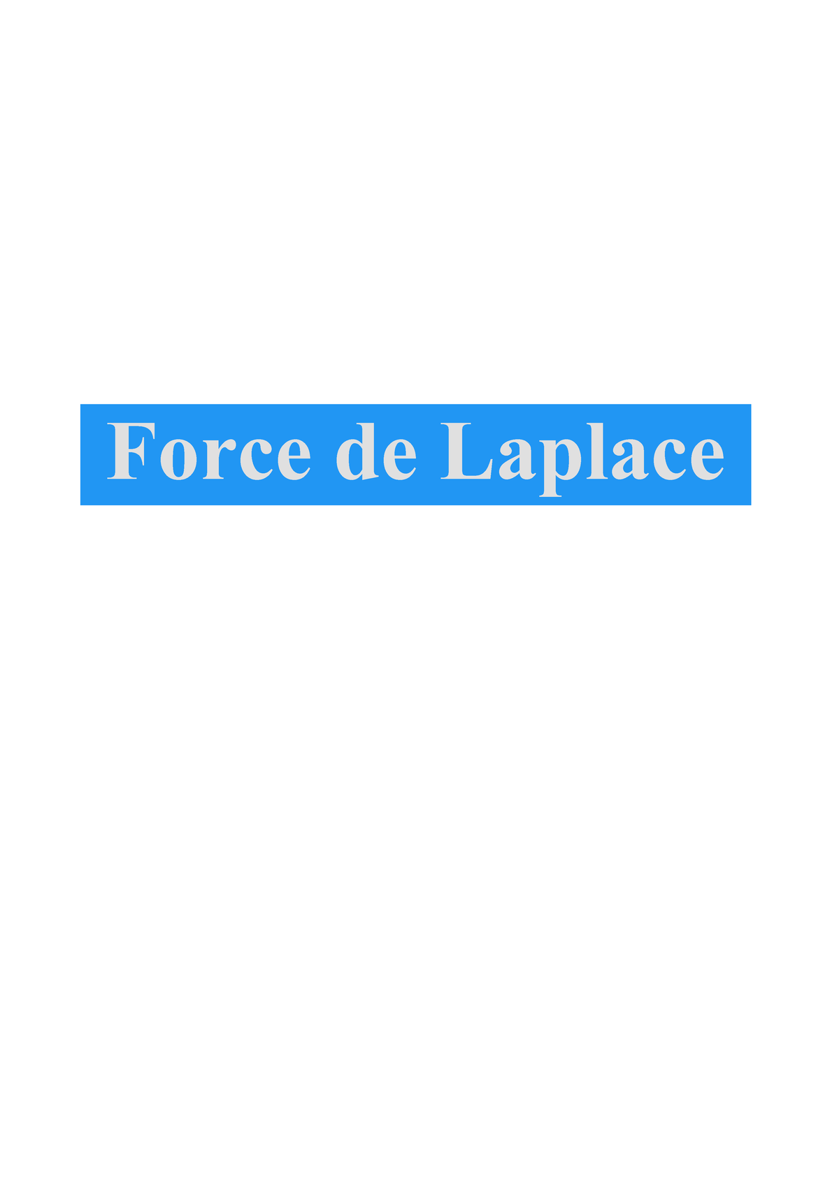 Force de Laplace - .................................. 2 1 Effet - Studocu