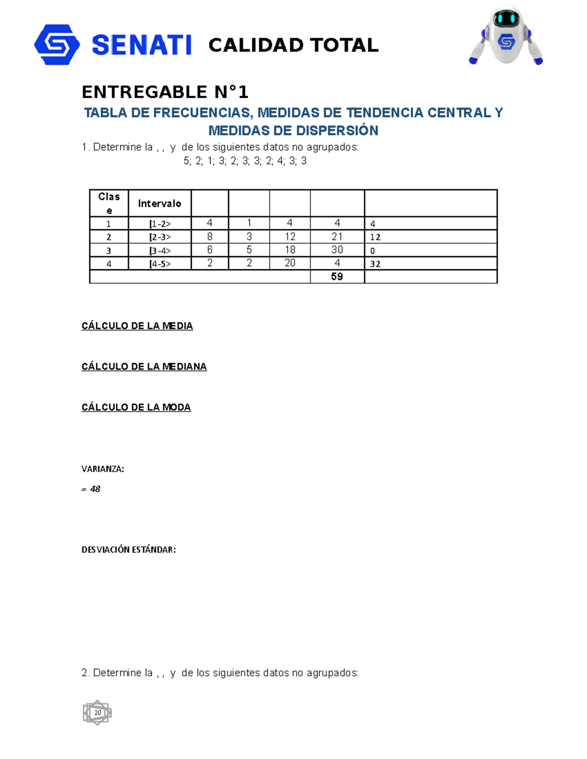 Calidad Total - Entregable N01 - ENTREGABLE N° TABLA DE FRECUENCIAS, MEDIDAS DE TENDENCIA ...