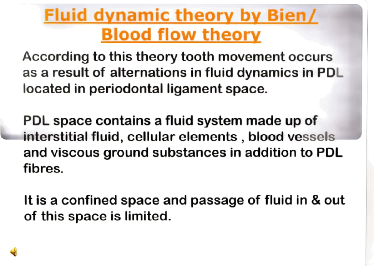 Fluid dynamic theory of tooth movement - Fluid dynamic theory by Bien Blood flow theory ...