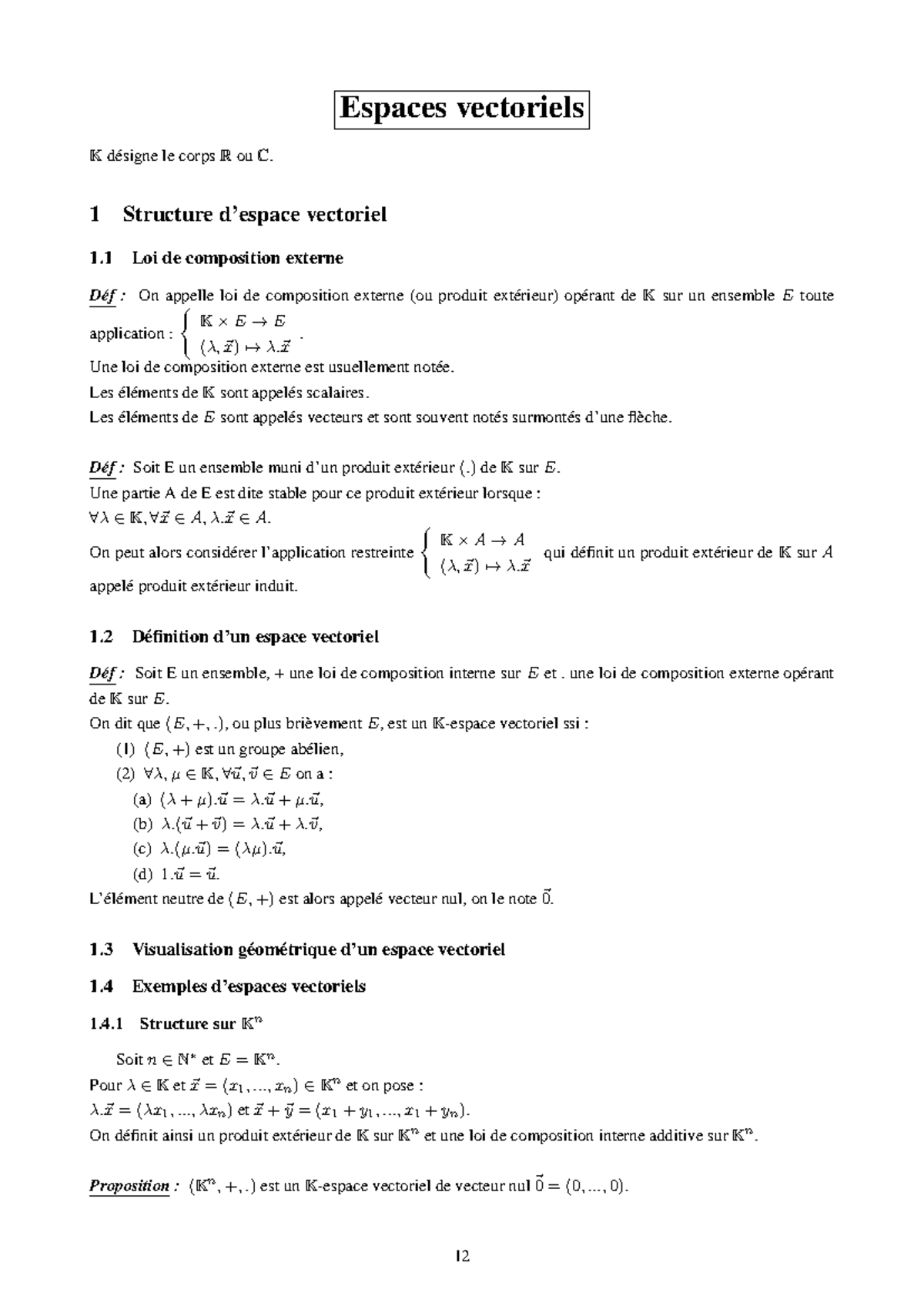 Espaces Vectoriels - Espaces vectoriels K désigne le corps R ou C. 1 Structure d’espace ...