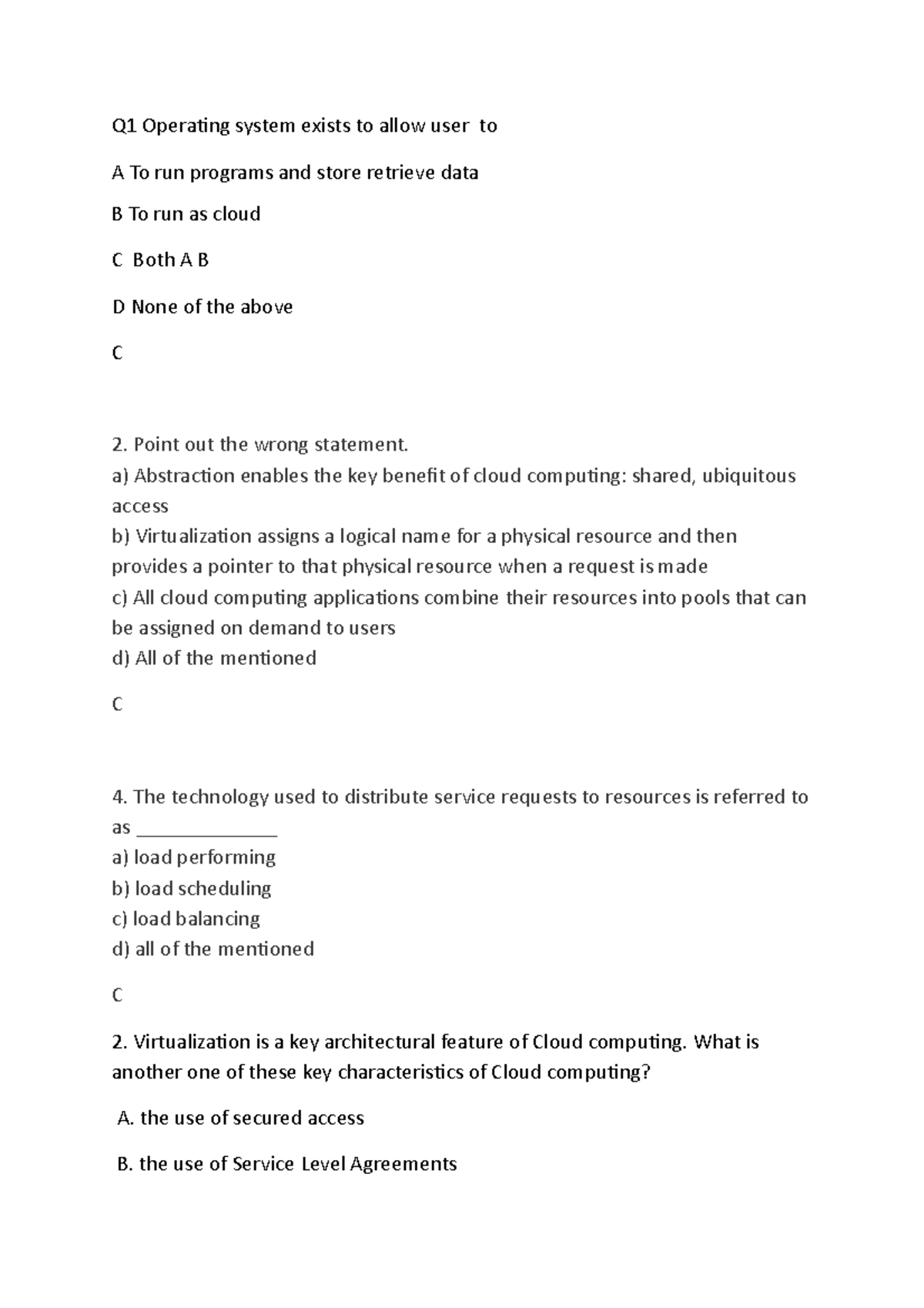 Cc 4 Mcq Mcqs Q1 Operating System Exists To Allow User To A To Run Programs And Store