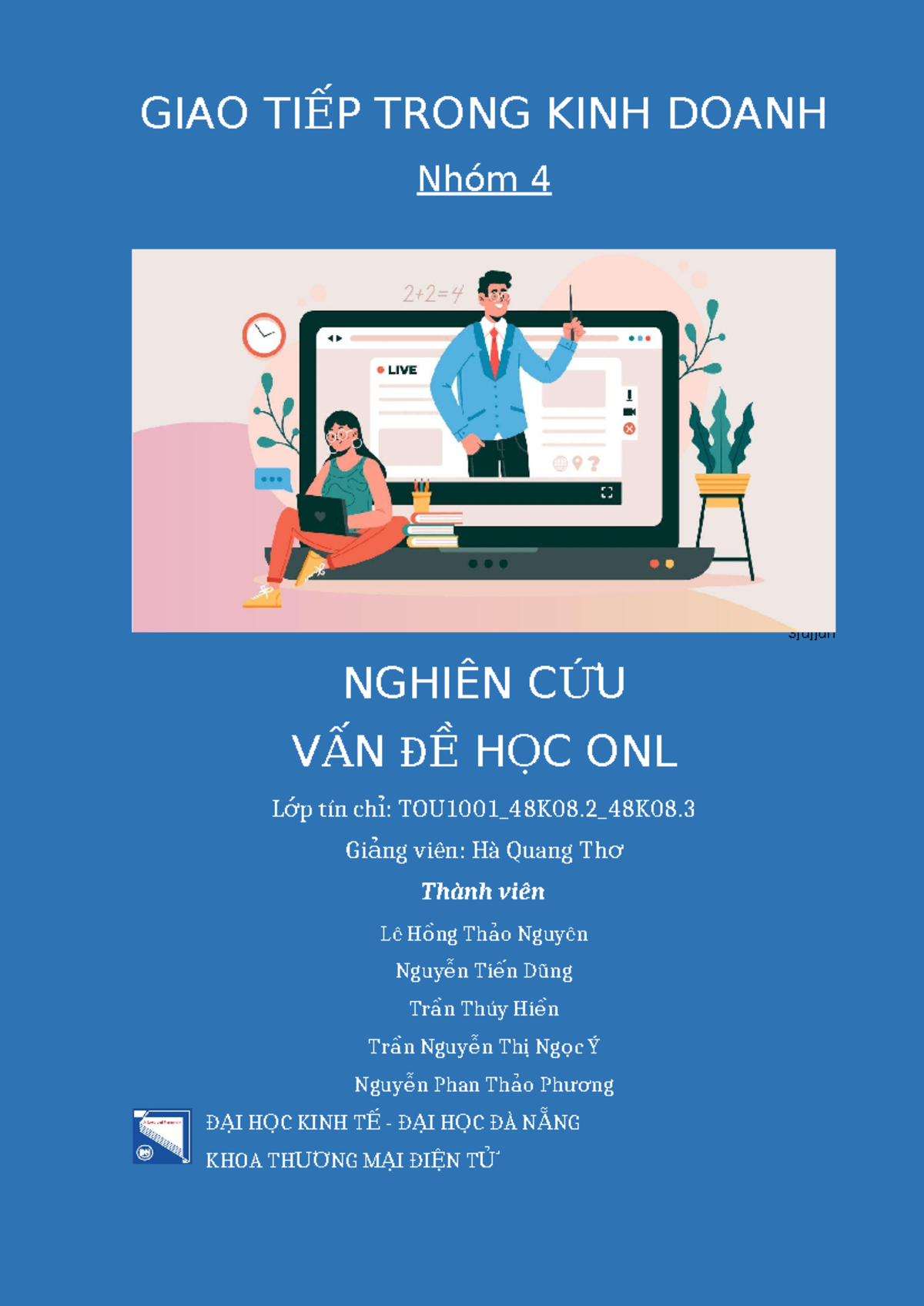 GIAO TIẾP Trong KINH Doanh - Giao tiếp kinh doanh - GIAO TIẾP TRONG KINH DOANH Nhóm 4 Sjdjjdn ...