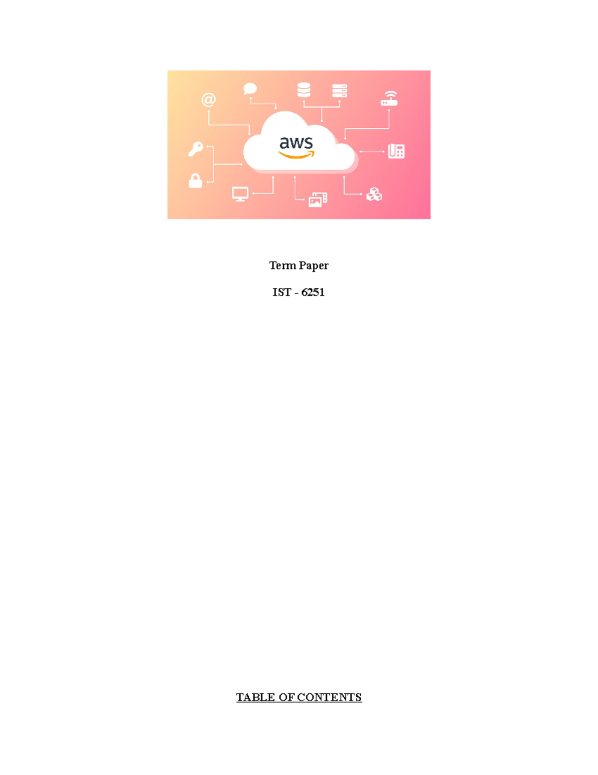 Term Paper - Term Paper IST - 6251 TABLE OF CONTENTS Content Page No ...