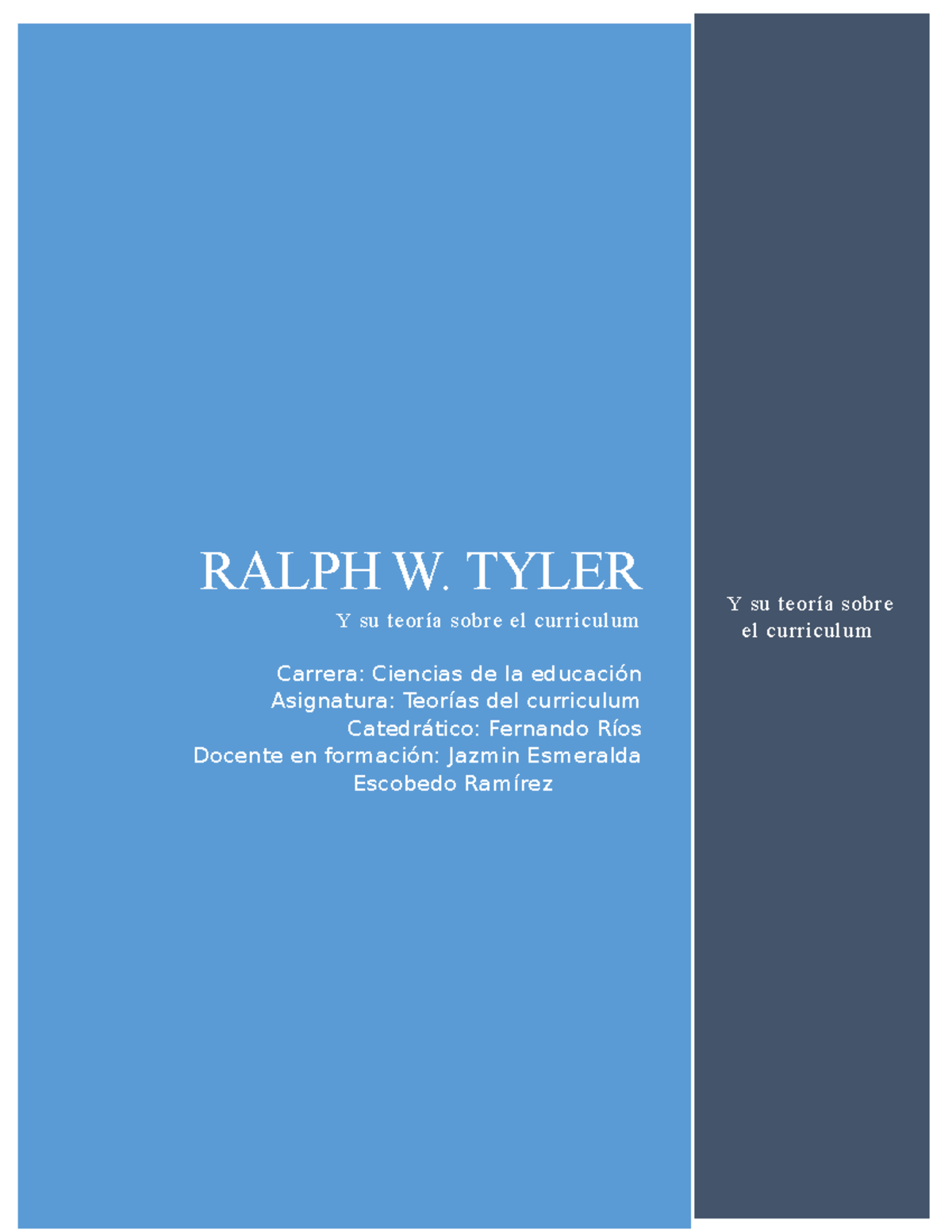 Ralph Tyler - RALPH W. TYLER Carrera: Ciencias de la educación ...