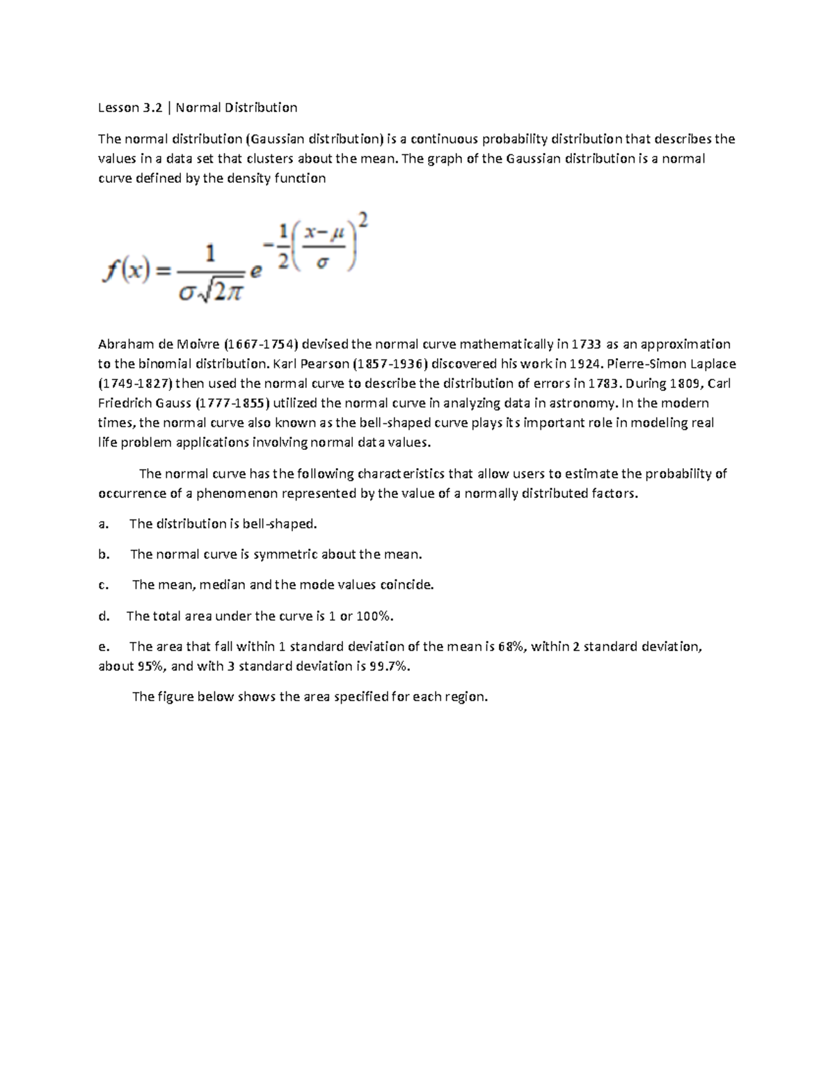 Normal Distribution - The graph of the Gaussian distribution is a ...