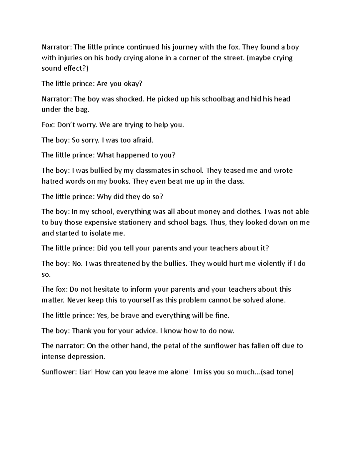Bullying scene - edited script - Narrator: The little prince continued his journey with the fox ...