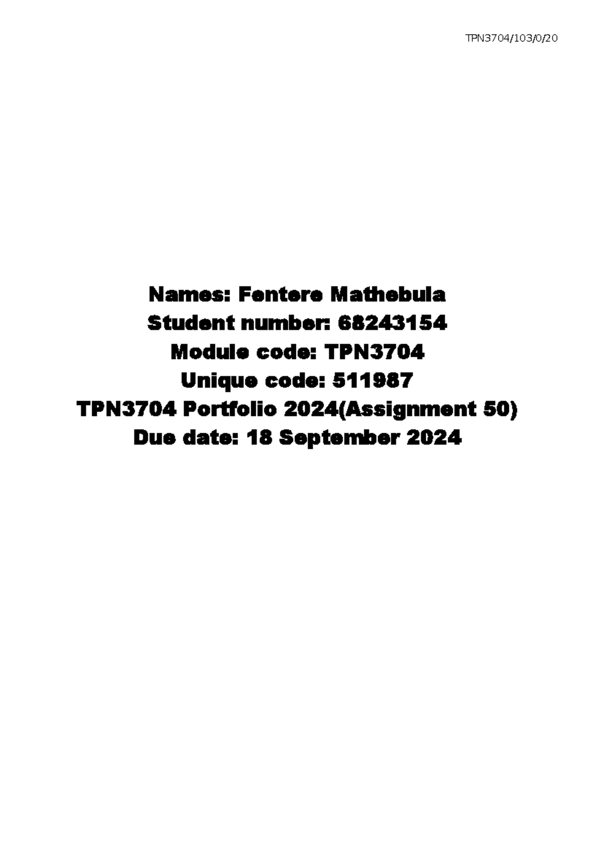 TPN3704 TL 103 0 B 2024 PORTFOLIO - 24 Names: Fentere Mathebula Student number: 68243154 Module ...