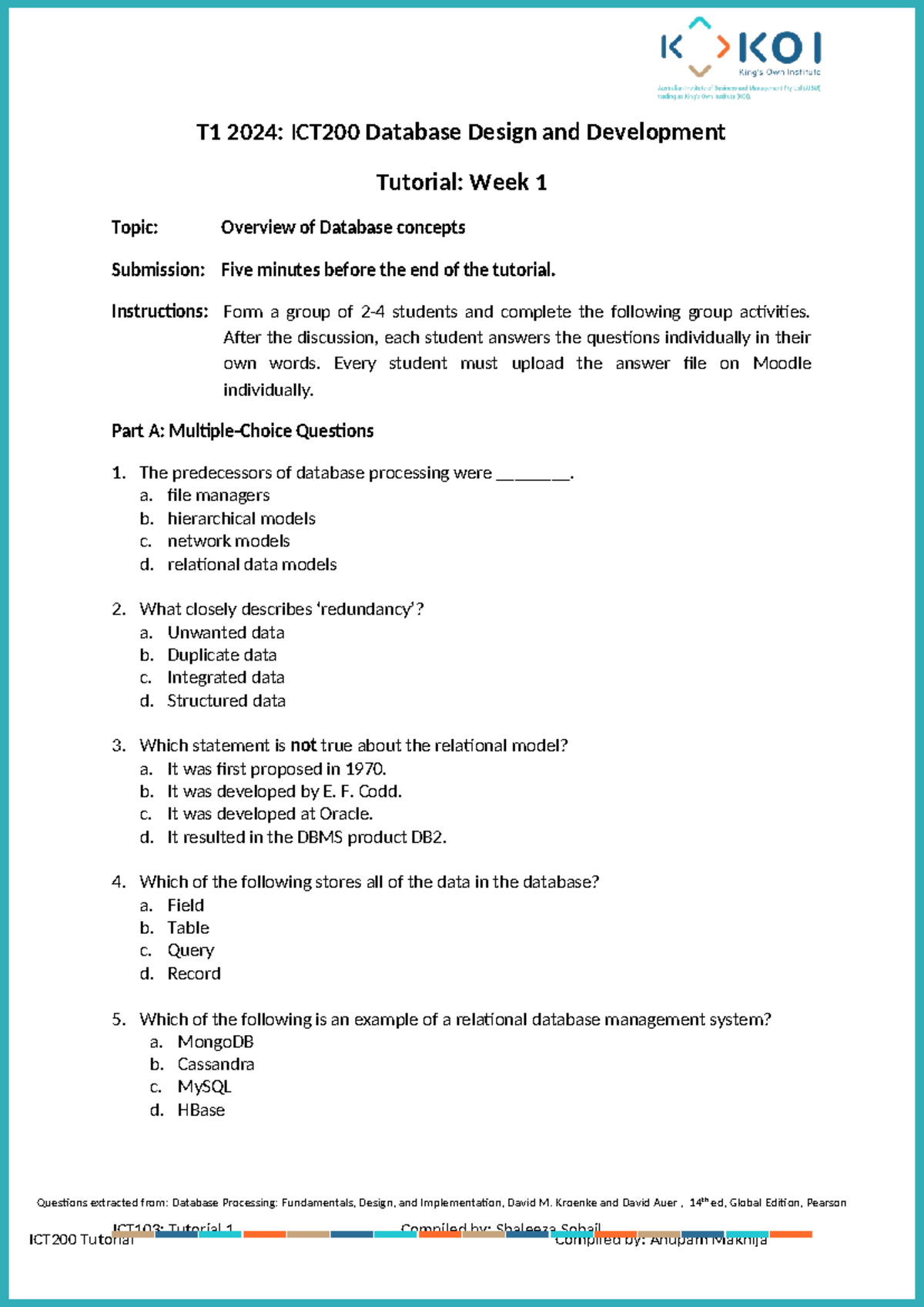Week1 Tutorial ICT200 T124 - Questions extracted from: Database Processing: Fundamentals, Design ...
