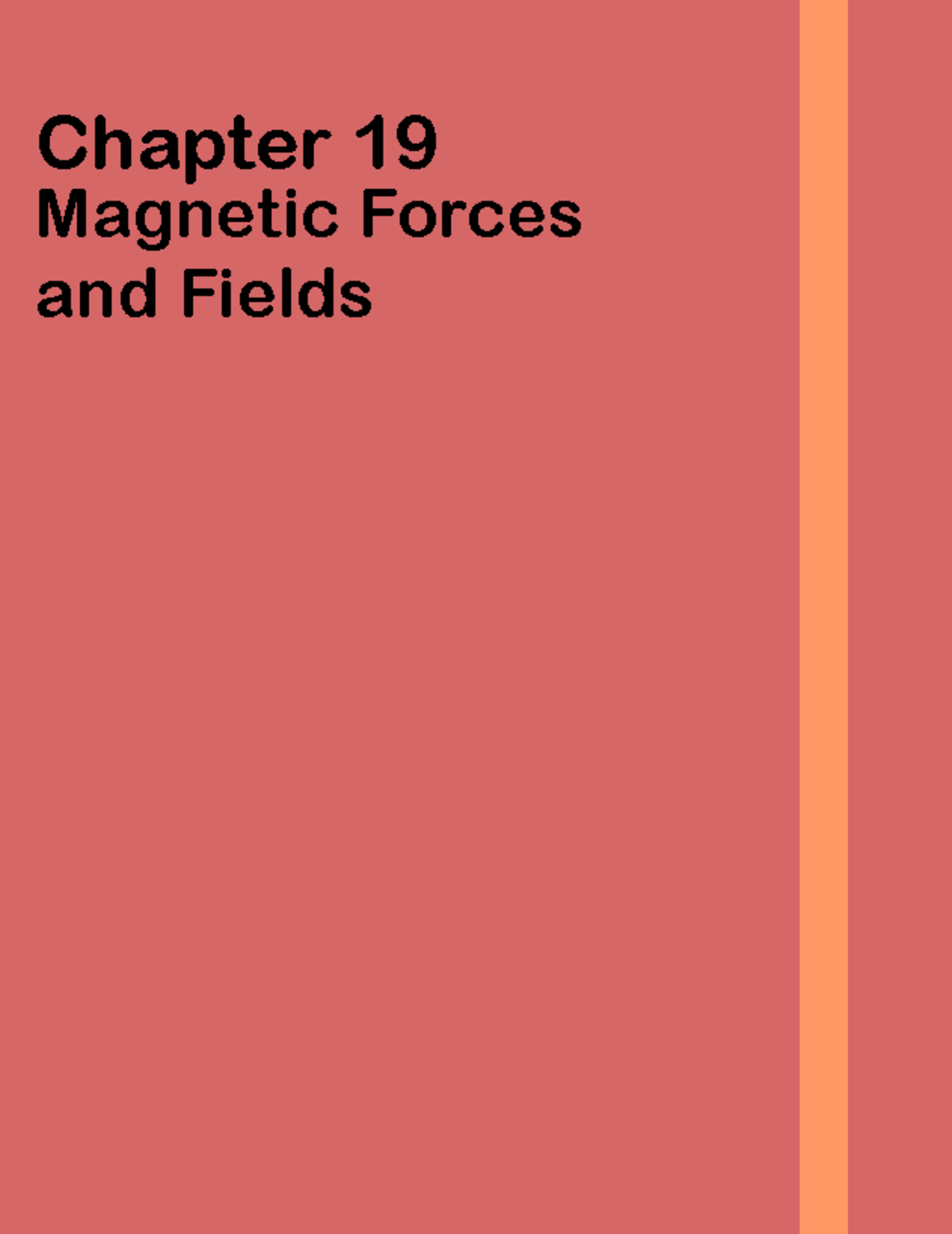 Chapter 19 - Magnetic Forces and Fields - Chapter 19 Magnetic Forces and Fields Chapter 19 ...