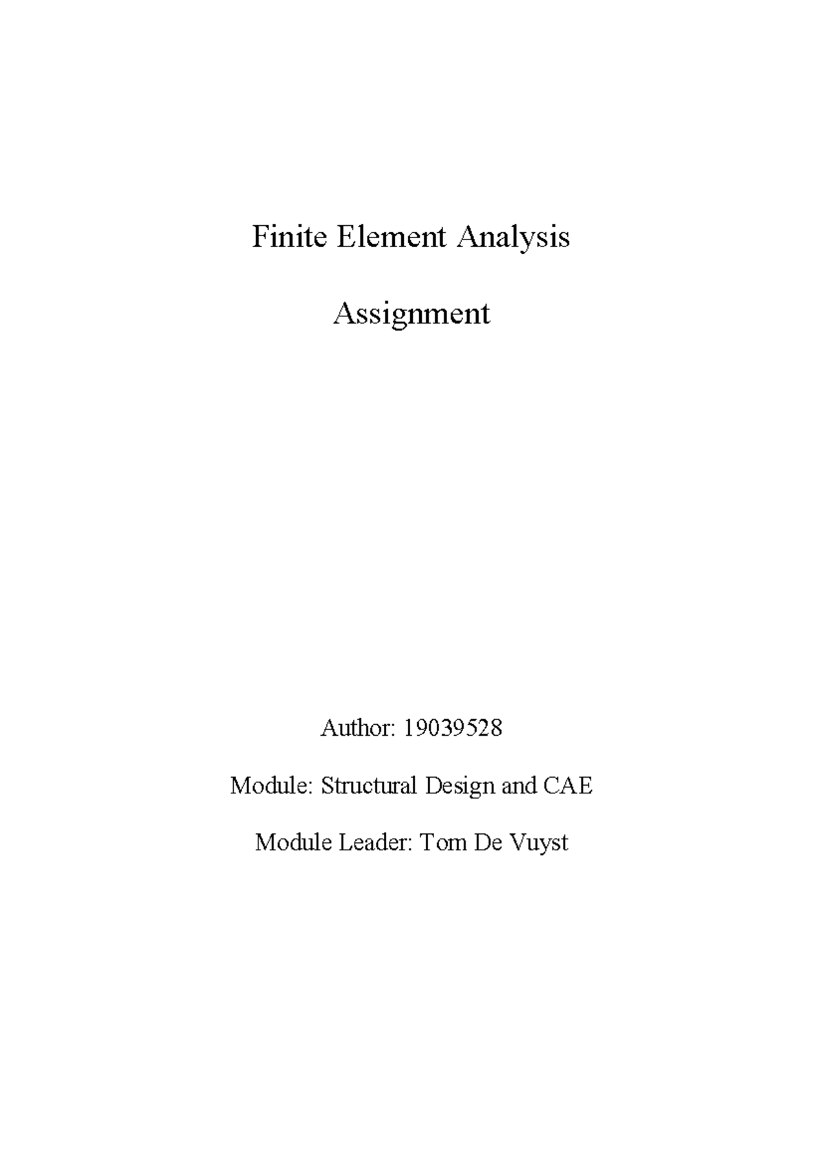 FEA Beam Assignment - Finite Element Analysis Assignment Author: 19039528 Module: Structural ...