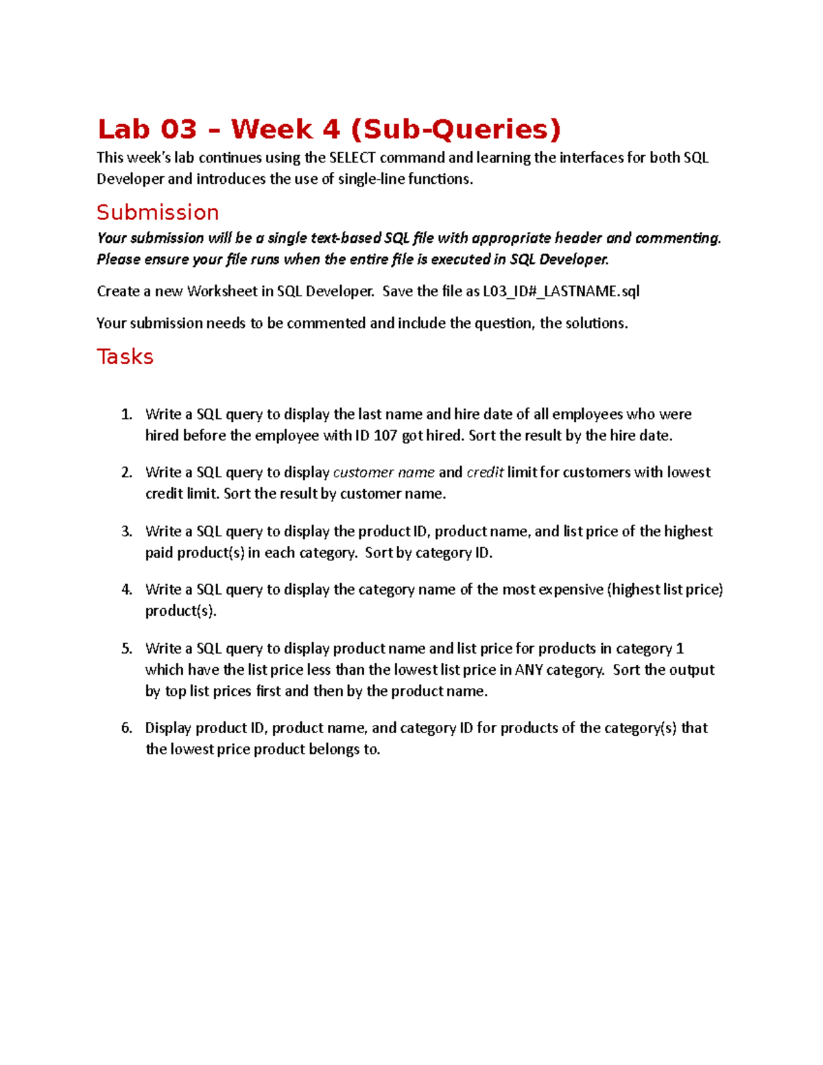 DBS311 Lab03 xid-330494 1 - Lab 03 – Week 4 (Sub-Queries) This week’s lab continues using the ...