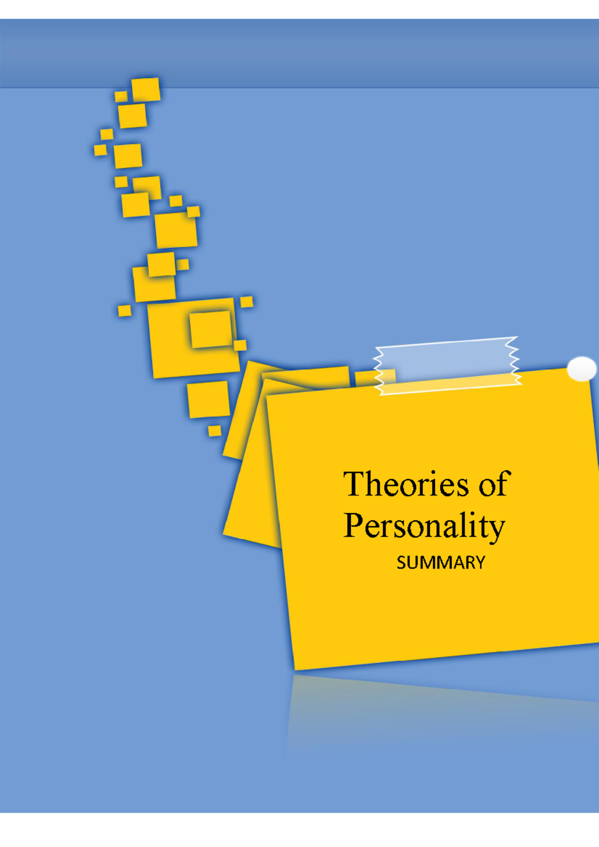 [ Summary] Theories OF Personality - Theories of Personality SUMMARY I ...