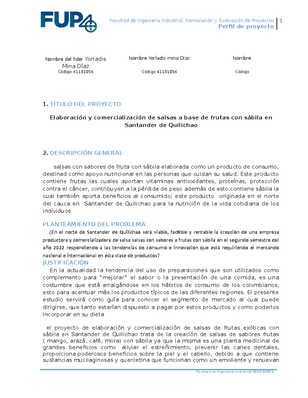 Taller Formato perfil del proyecto (PFI) - Perfil de proyecto 1 Nombre del líder Yorladis Mina ...