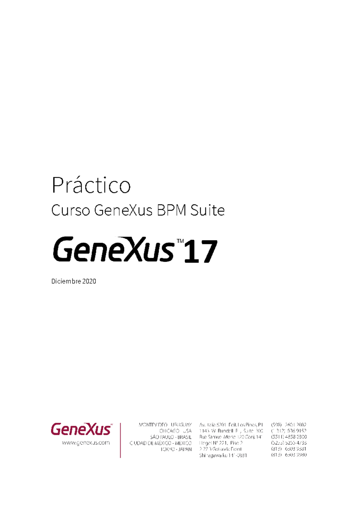 Exercises Gxbmpsuite v17 sp - Práctico Curso GeneXus BPM Suite Diciembre 2020 17 Copyright 1988 ...