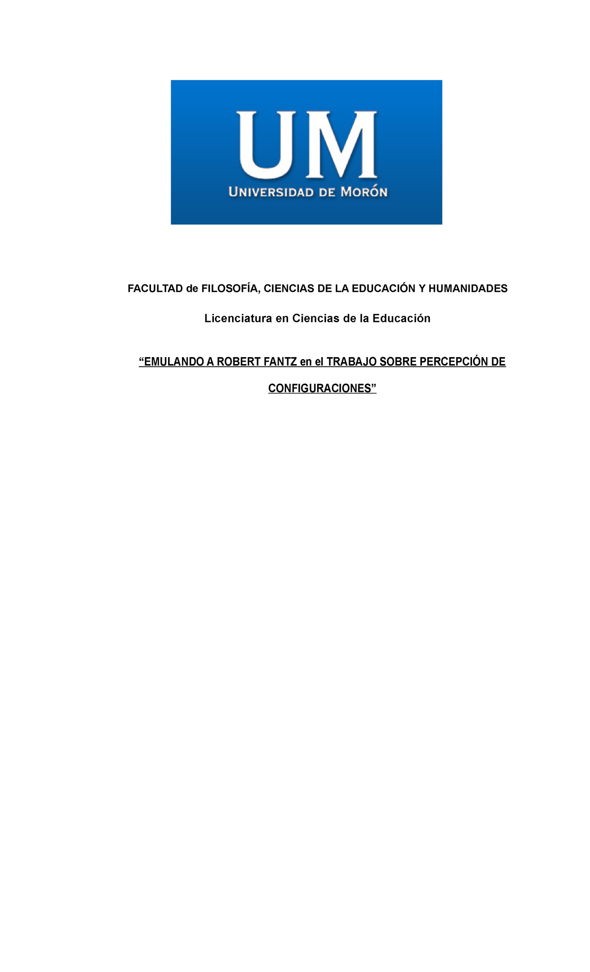 Tp robert fantz - metodologia - FACULTAD de FILOSOFÍA, CIENCIAS DE LA ...
