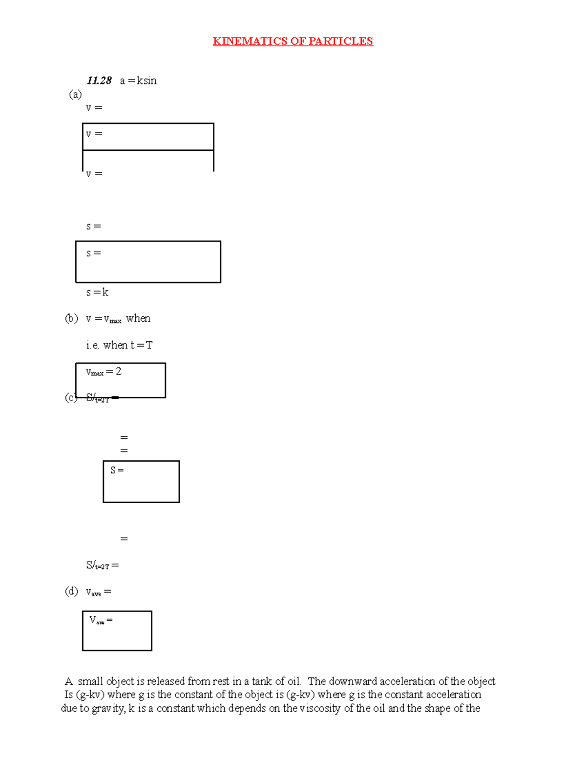 Ch01 Kinematics of particles - KINEMATICS OF PARTICLES 11 a = ksin (a ...