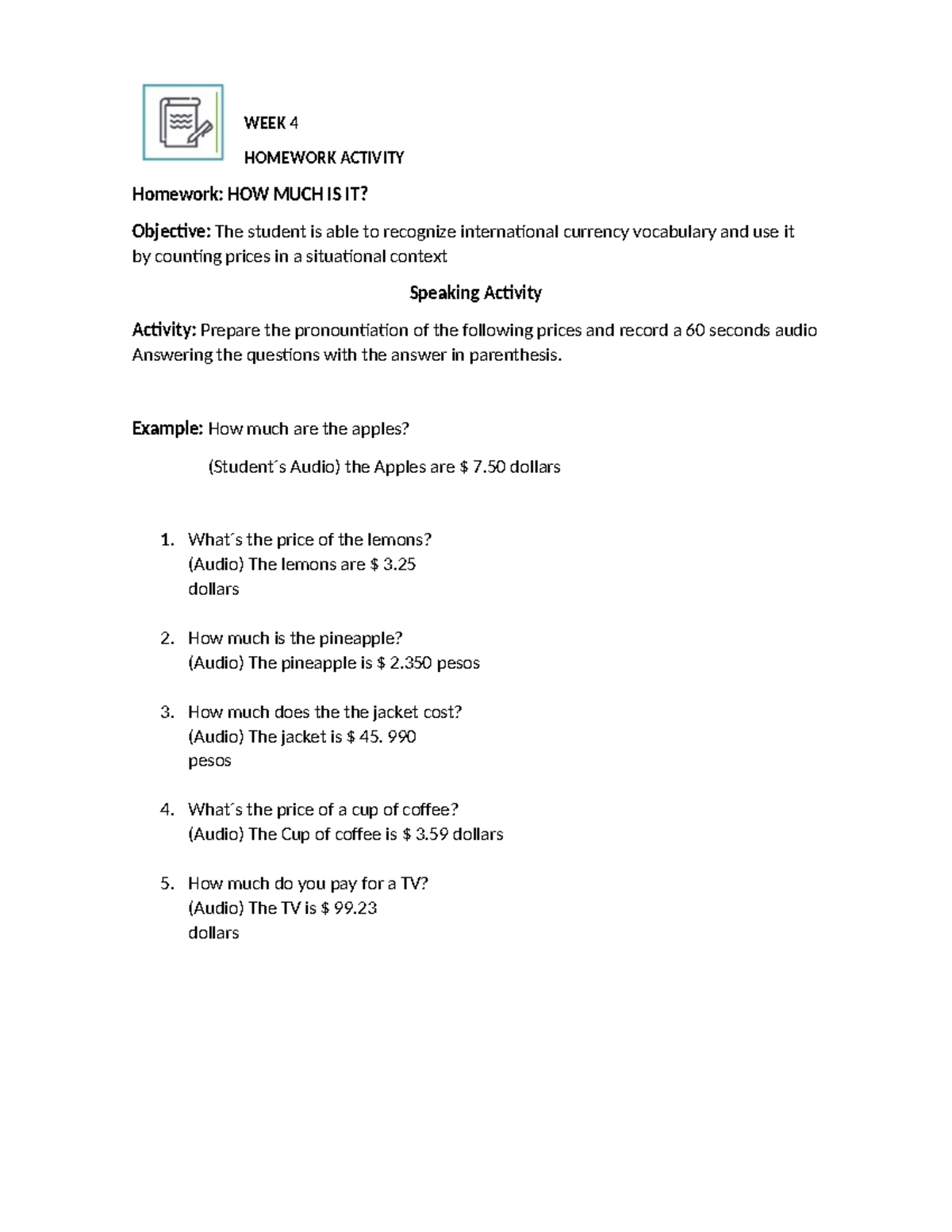 WEEK 4 English only speak - WEEK 4 HOMEWORK ACTIVITY Homework: HOW MUCH ...
