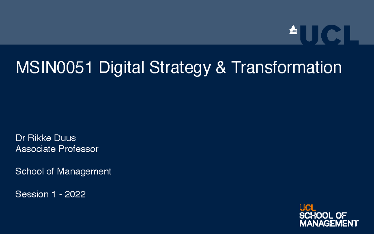 DST Session 1 - Oct 2022 - n/a - MSIN0051 Digital Strategy ...