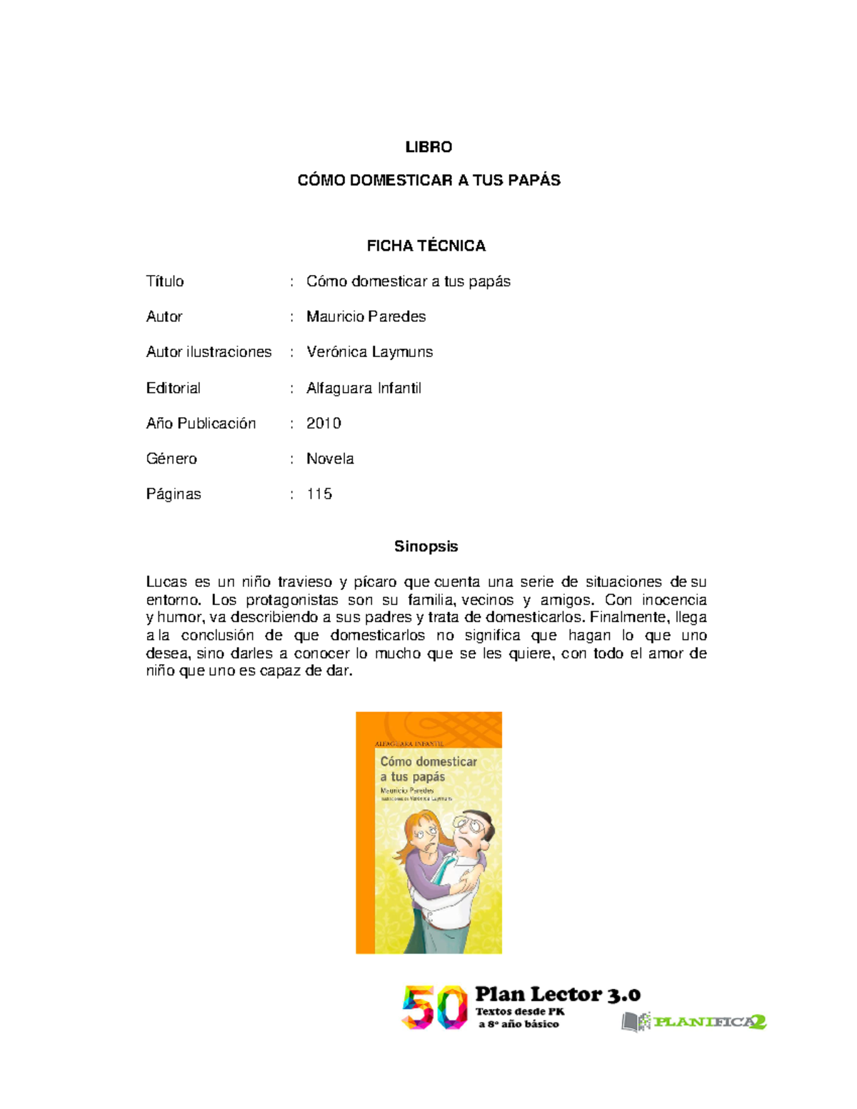 Recursos CÓMO Domesticar A TUS Papás - LIBRO CÓMO DOMESTICAR A TUS PAPÁS FICHA TÉCNICA Título ...