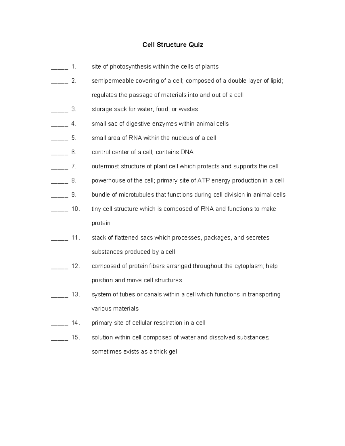 Cell Structure Quiz - nnbbb - Cell Structure Quiz _____ 1. site of ...